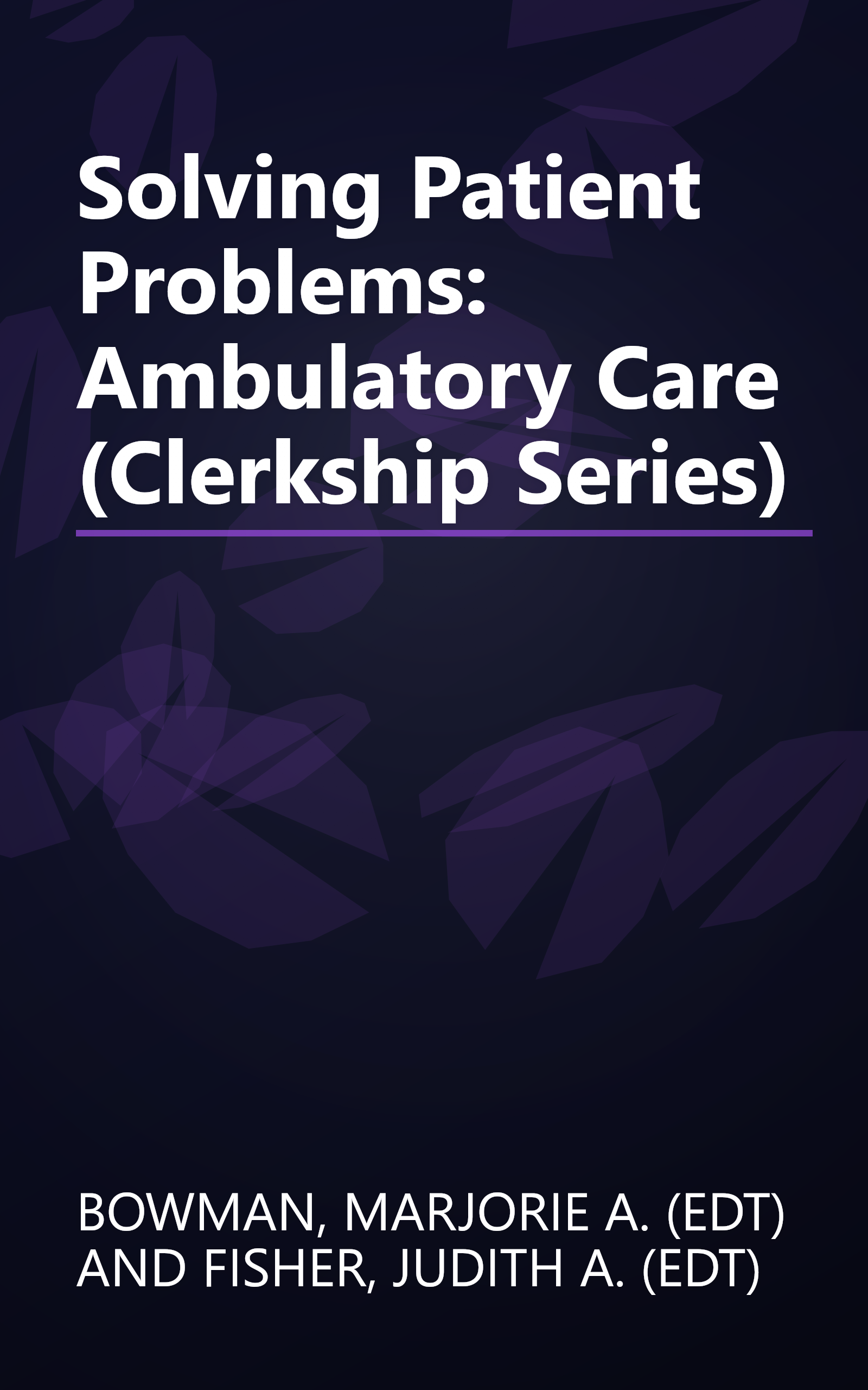 Solving Patient Problems: Ambulatory Care (Clerkship Series) book cover