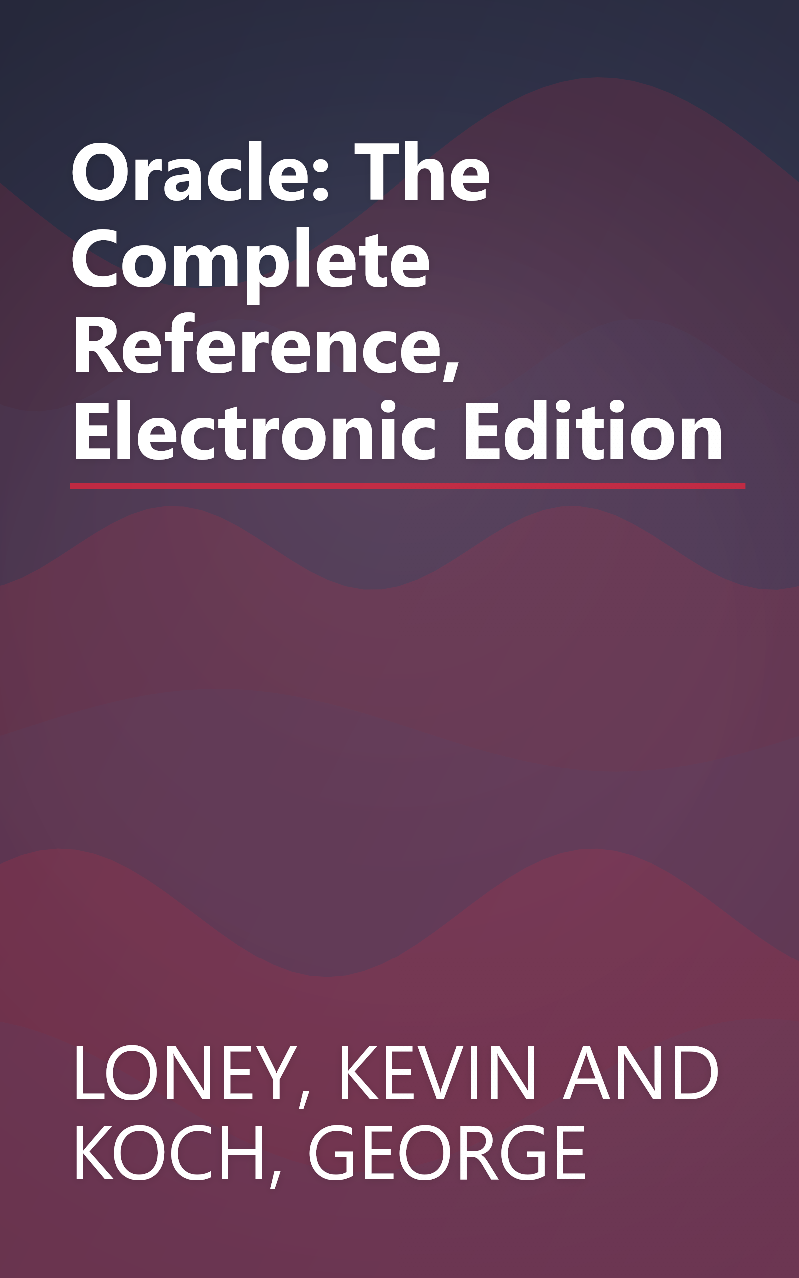 Oracle: The Complete Reference, Electronic Edition book cover