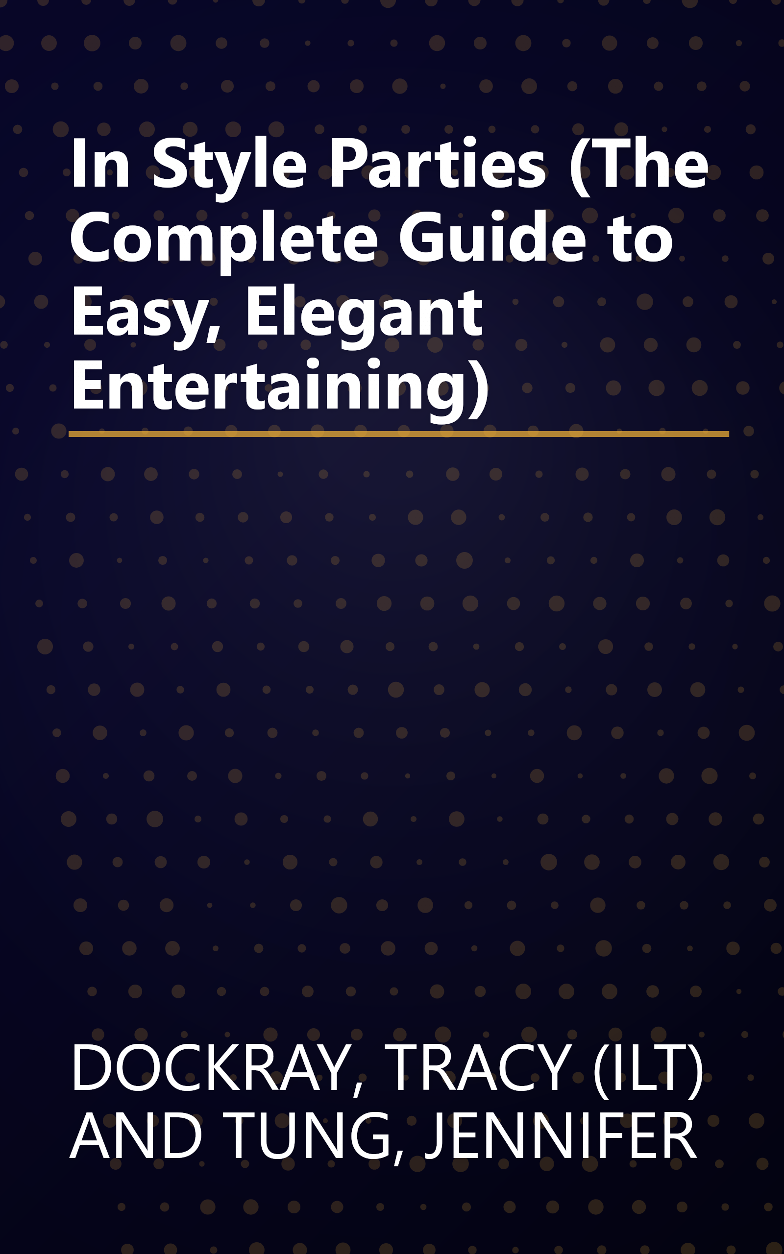 In Style Parties (The Complete Guide to Easy, Elegant Entertaining) book cover