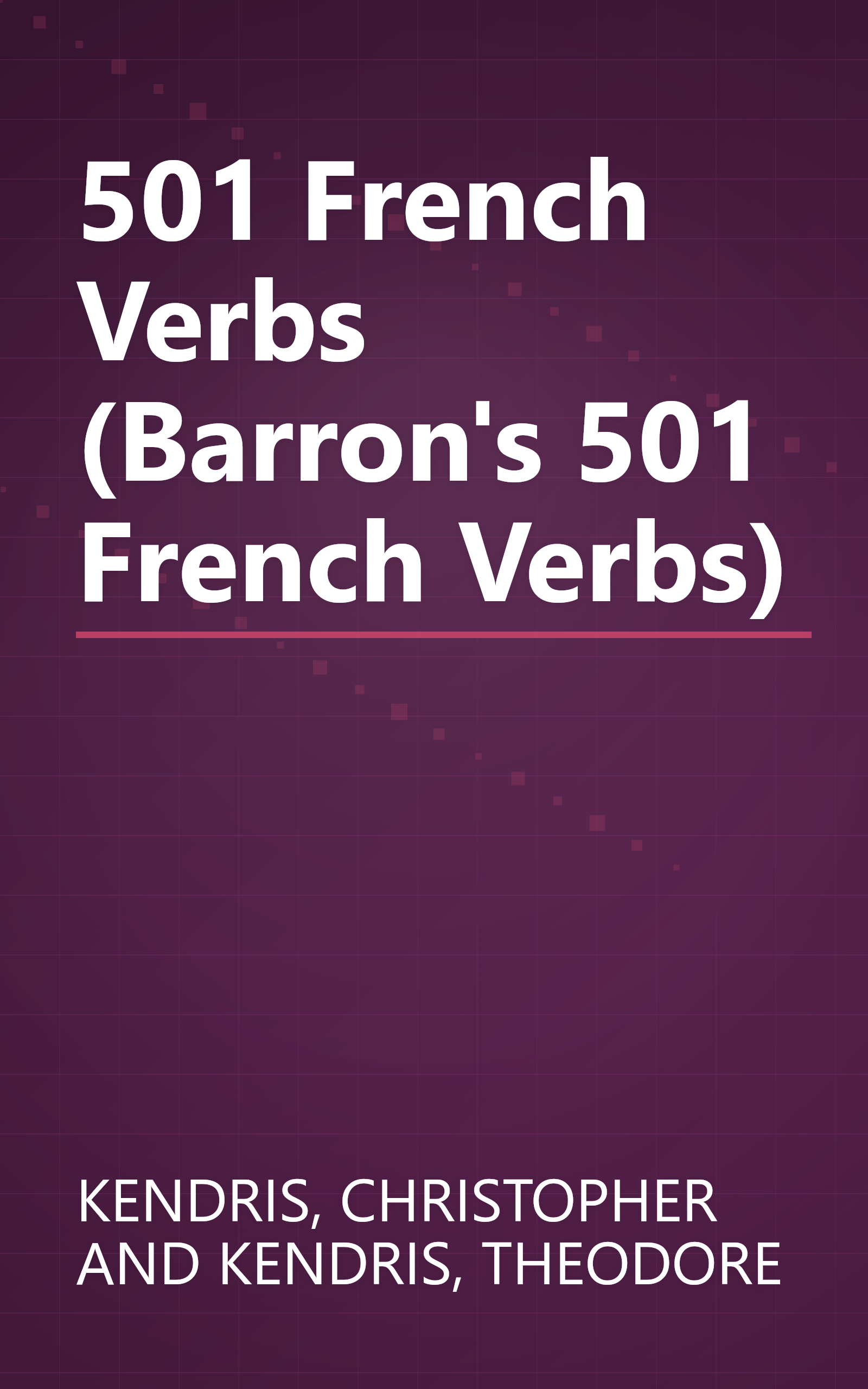 501 French Verbs (Barron's 501 French Verbs) book cover