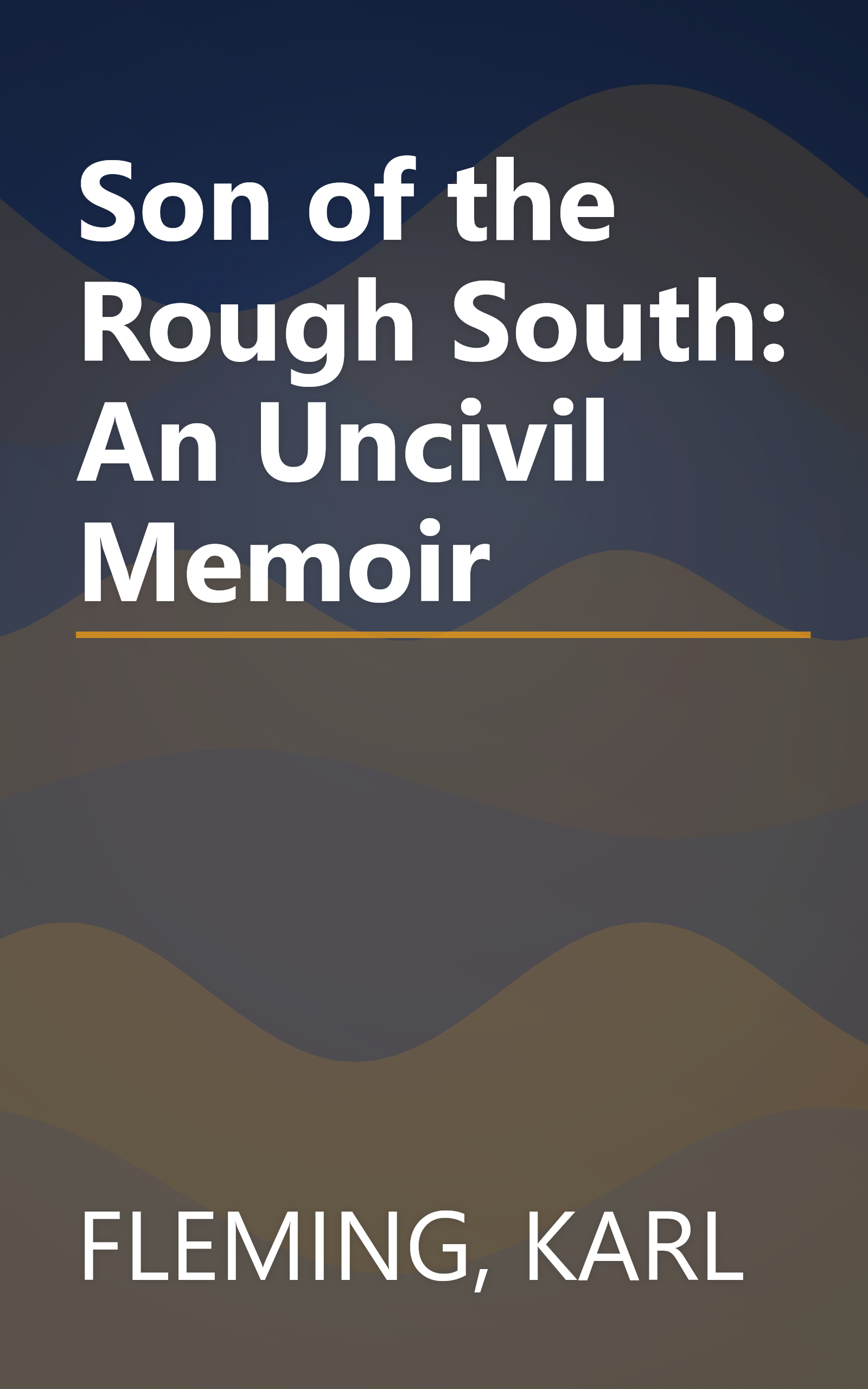 Son of the Rough South: An Uncivil Memoir book cover