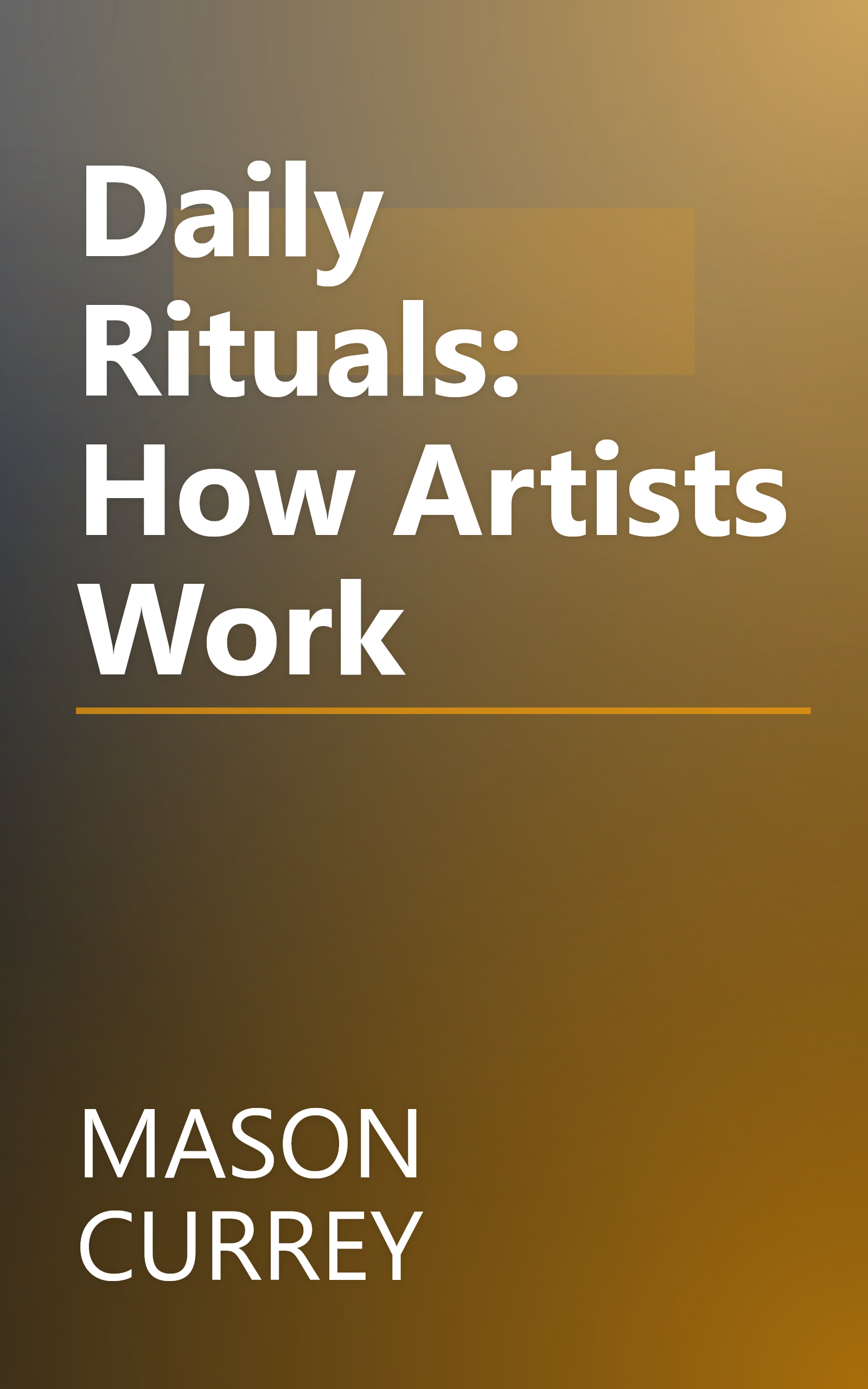 Daily Rituals: How Artists Work book cover