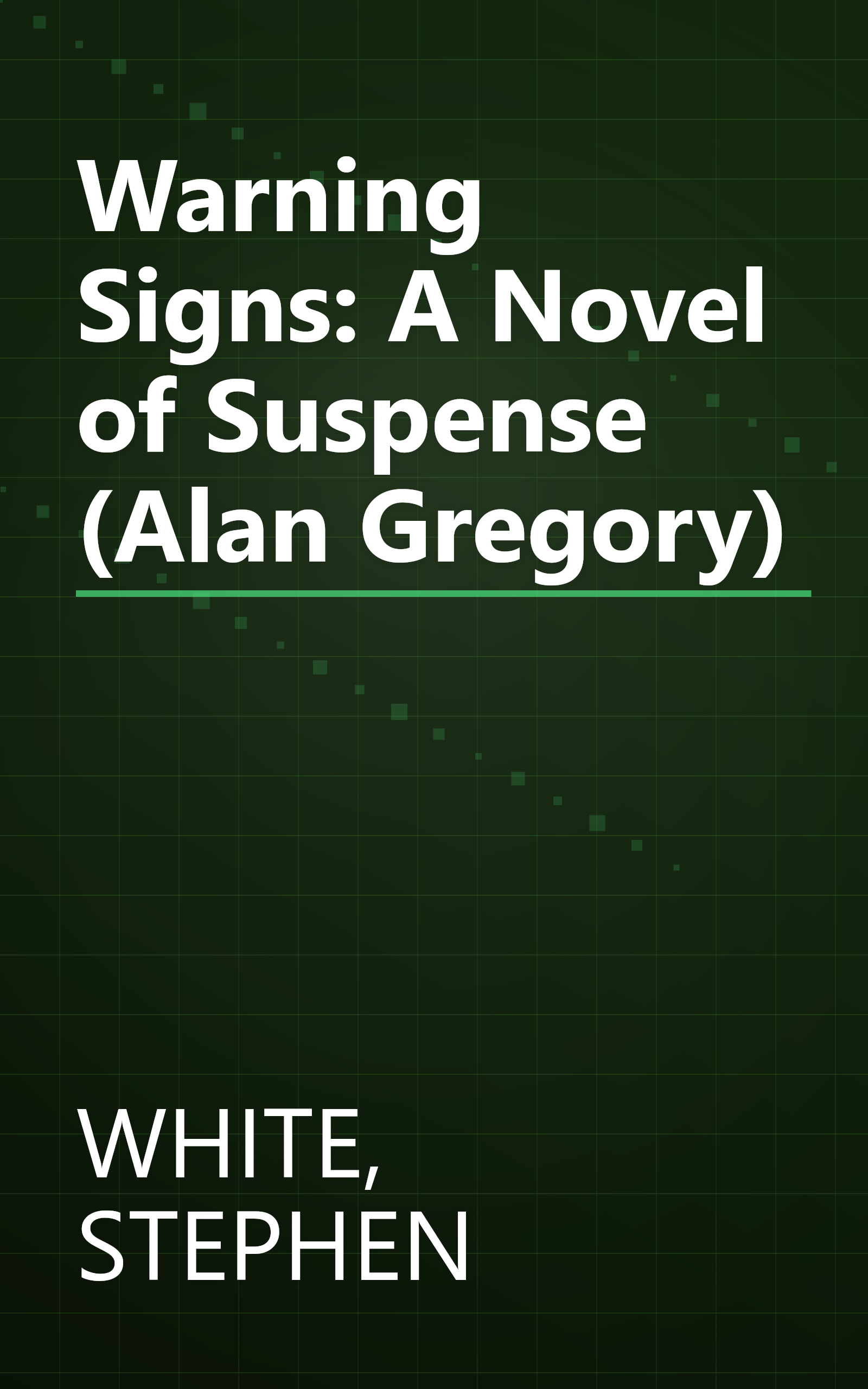 Warning Signs: A Novel of Suspense (Alan Gregory) book cover