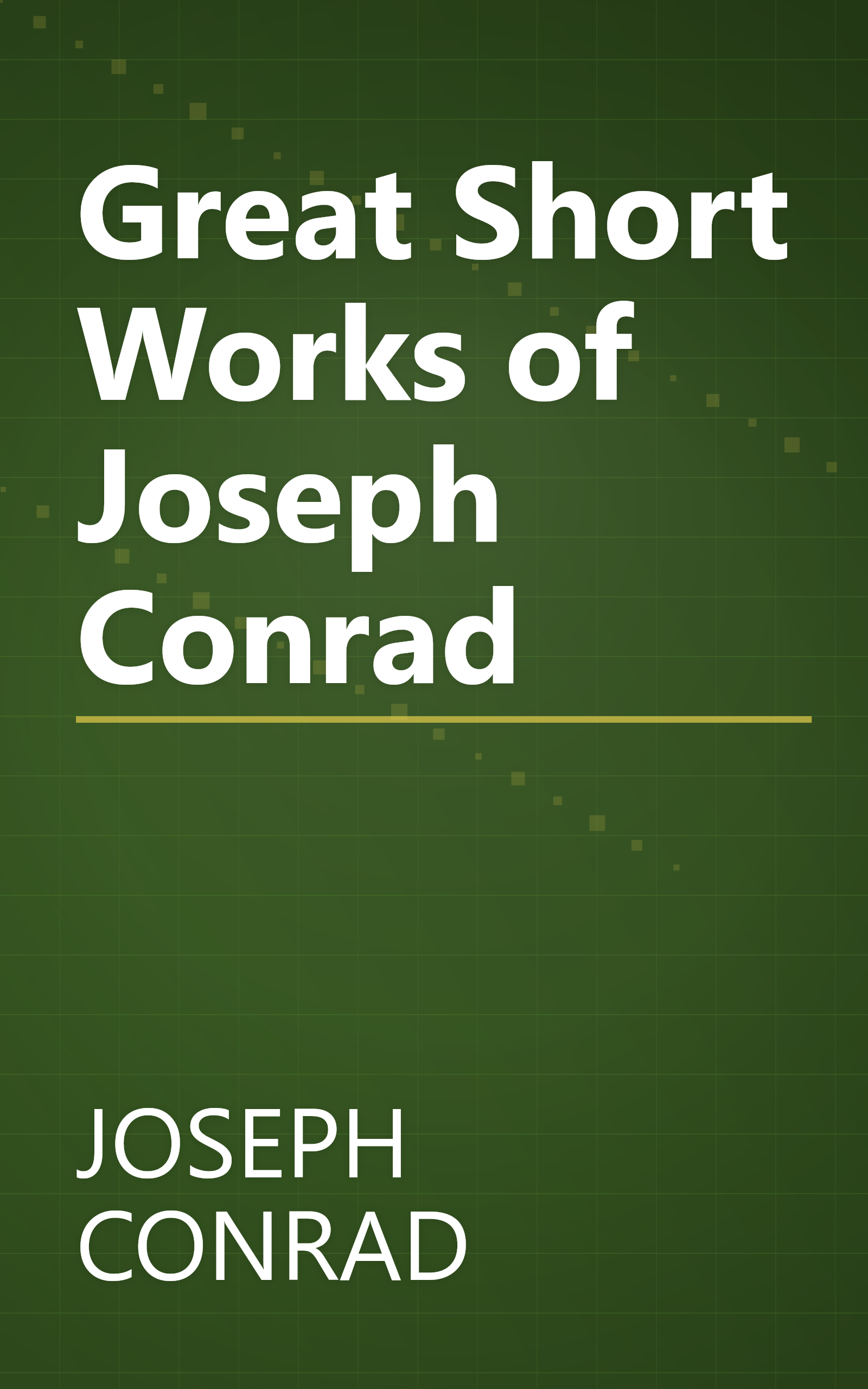 Great Short Works of Joseph Conrad book cover