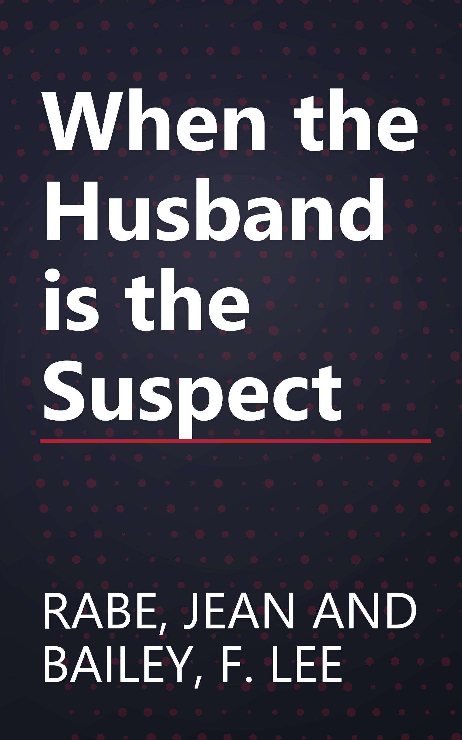 When the Husband is the Suspect book cover