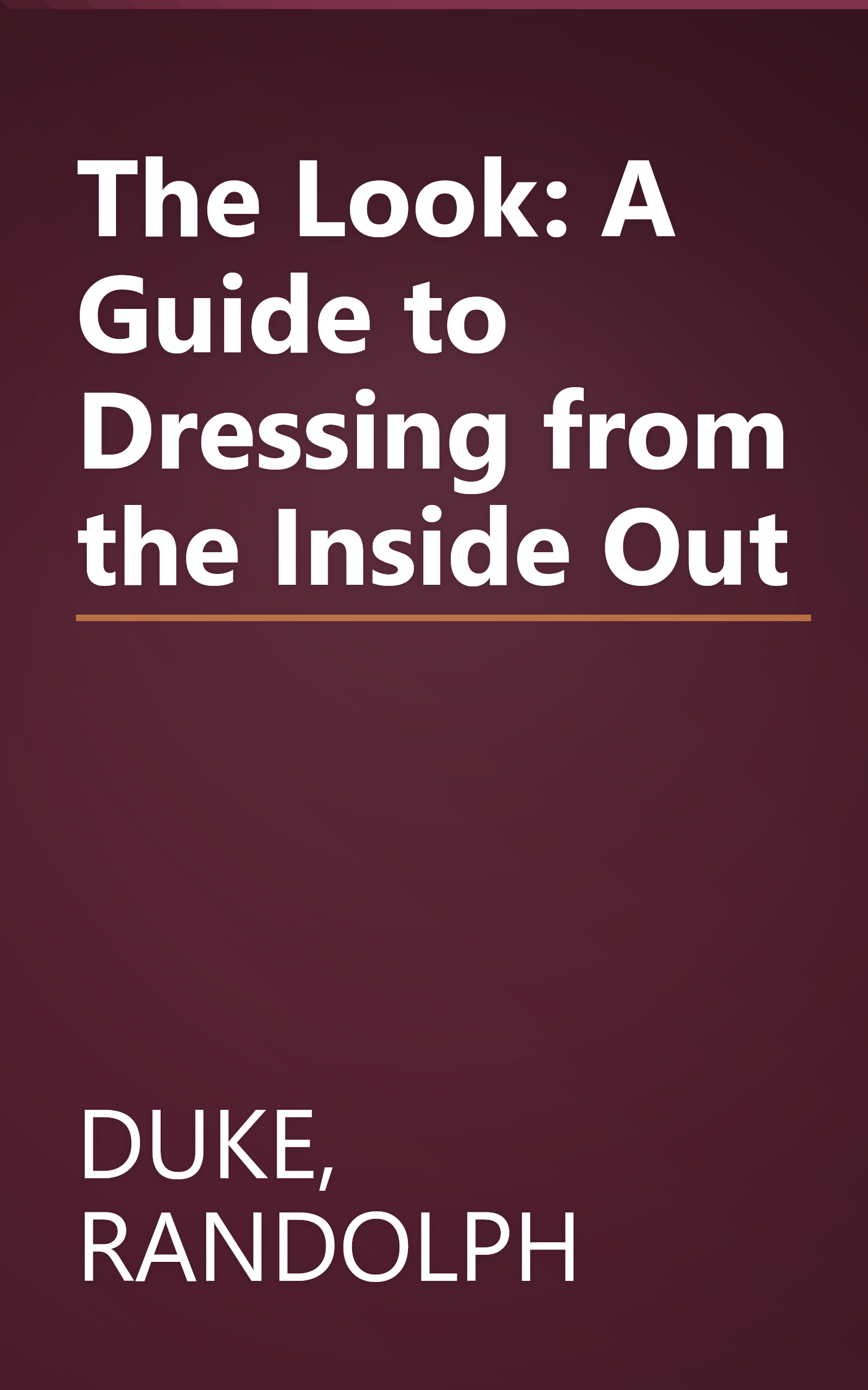 The Look: A Guide to Dressing from the Inside Out book cover