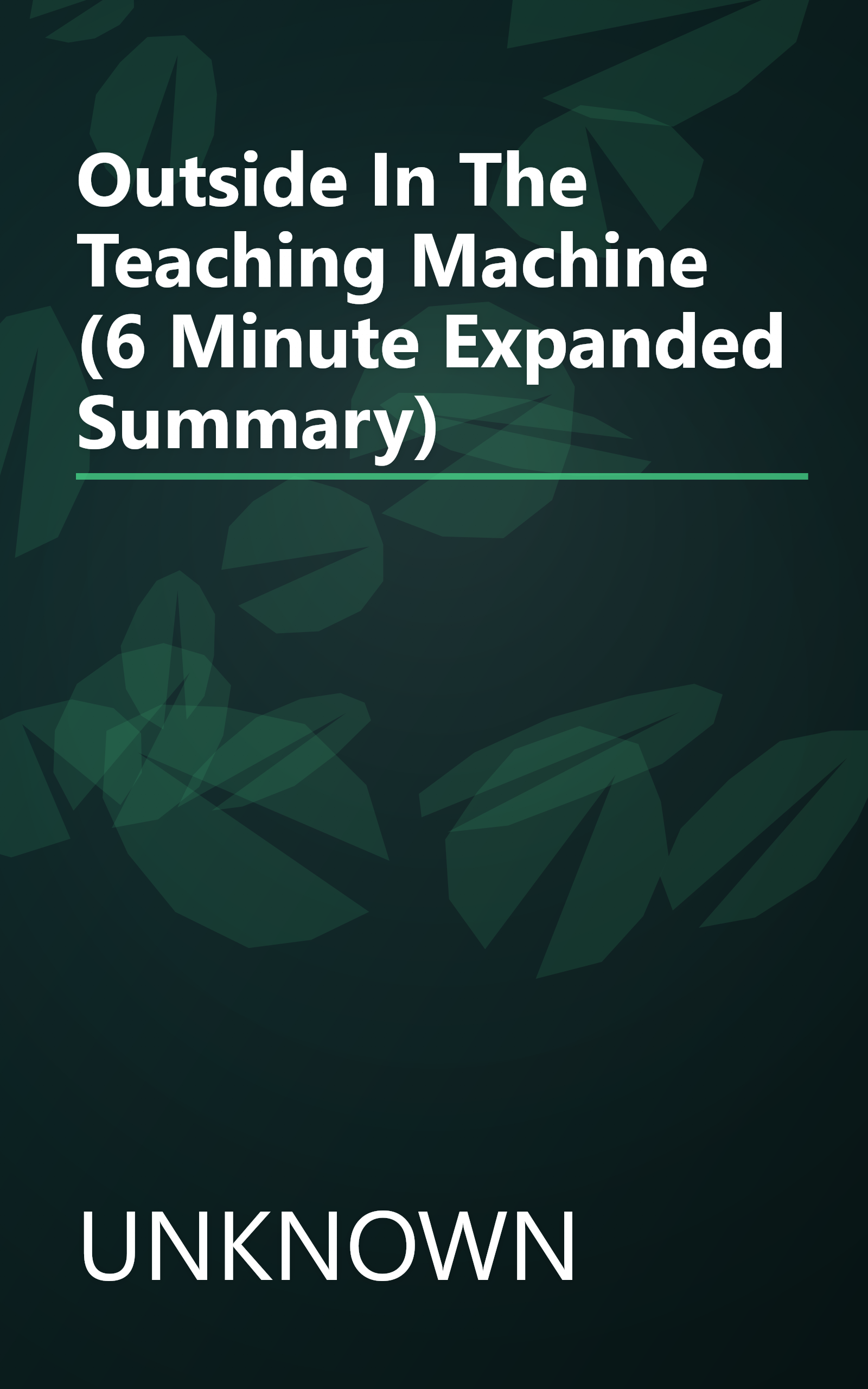Outside In The Teaching Machine (6 Minute   Expanded Summary) book cover
