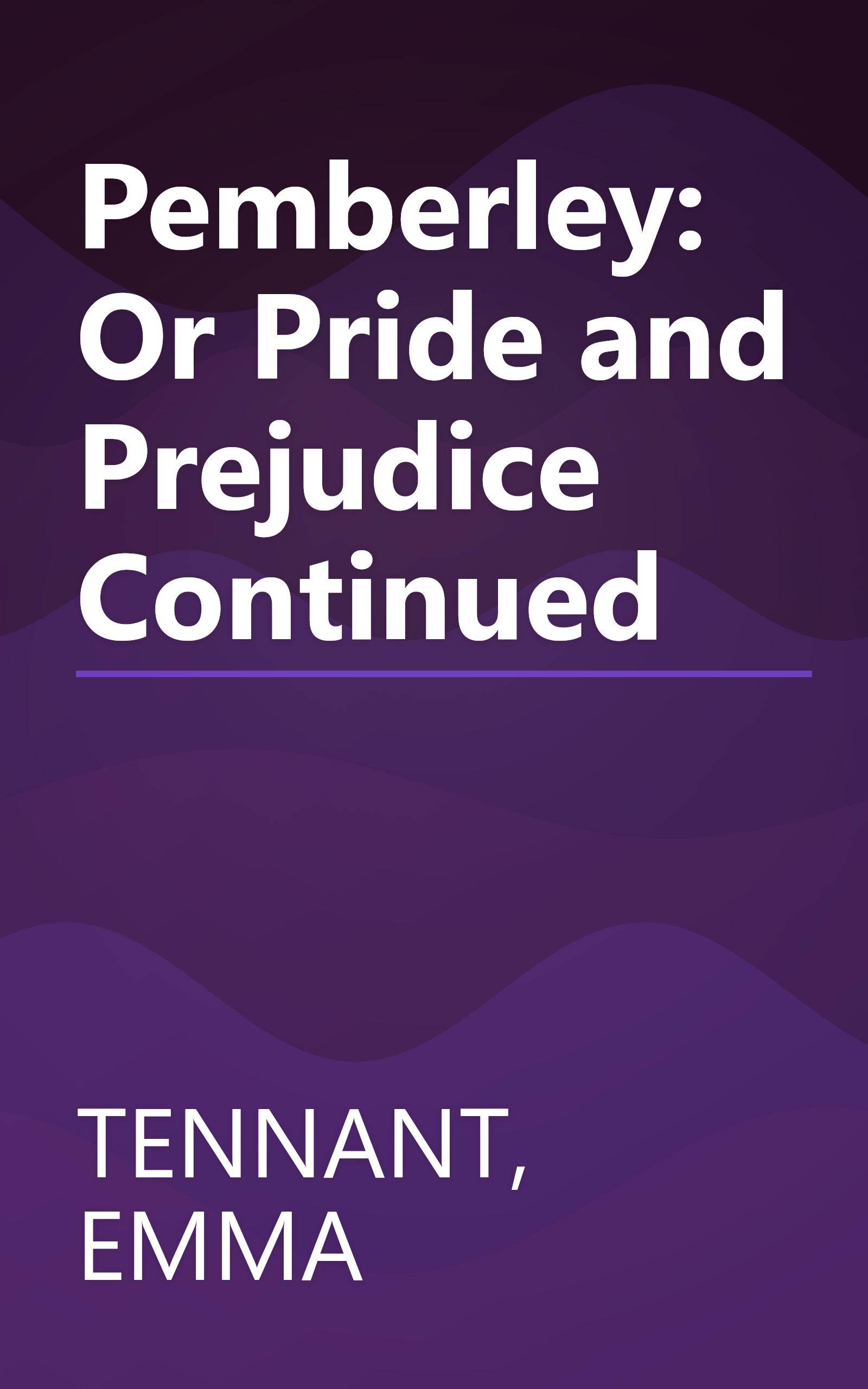 Pemberley: Or Pride and Prejudice Continued book cover