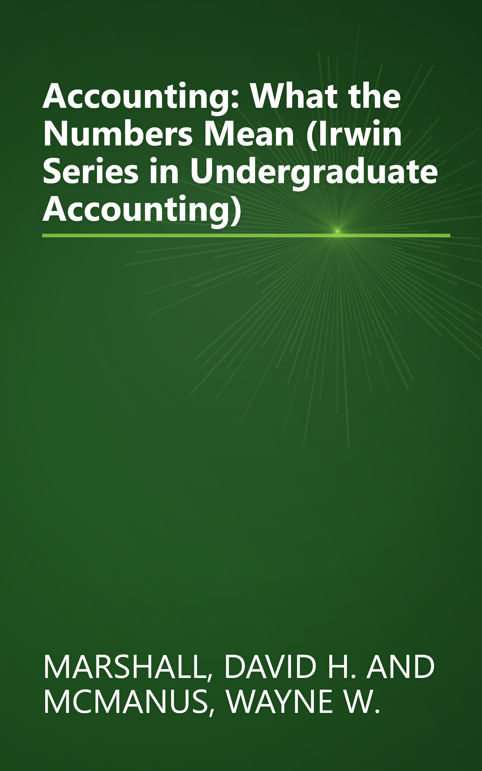 Accounting: What the Numbers Mean (Irwin Series in Undergraduate Accounting) book cover