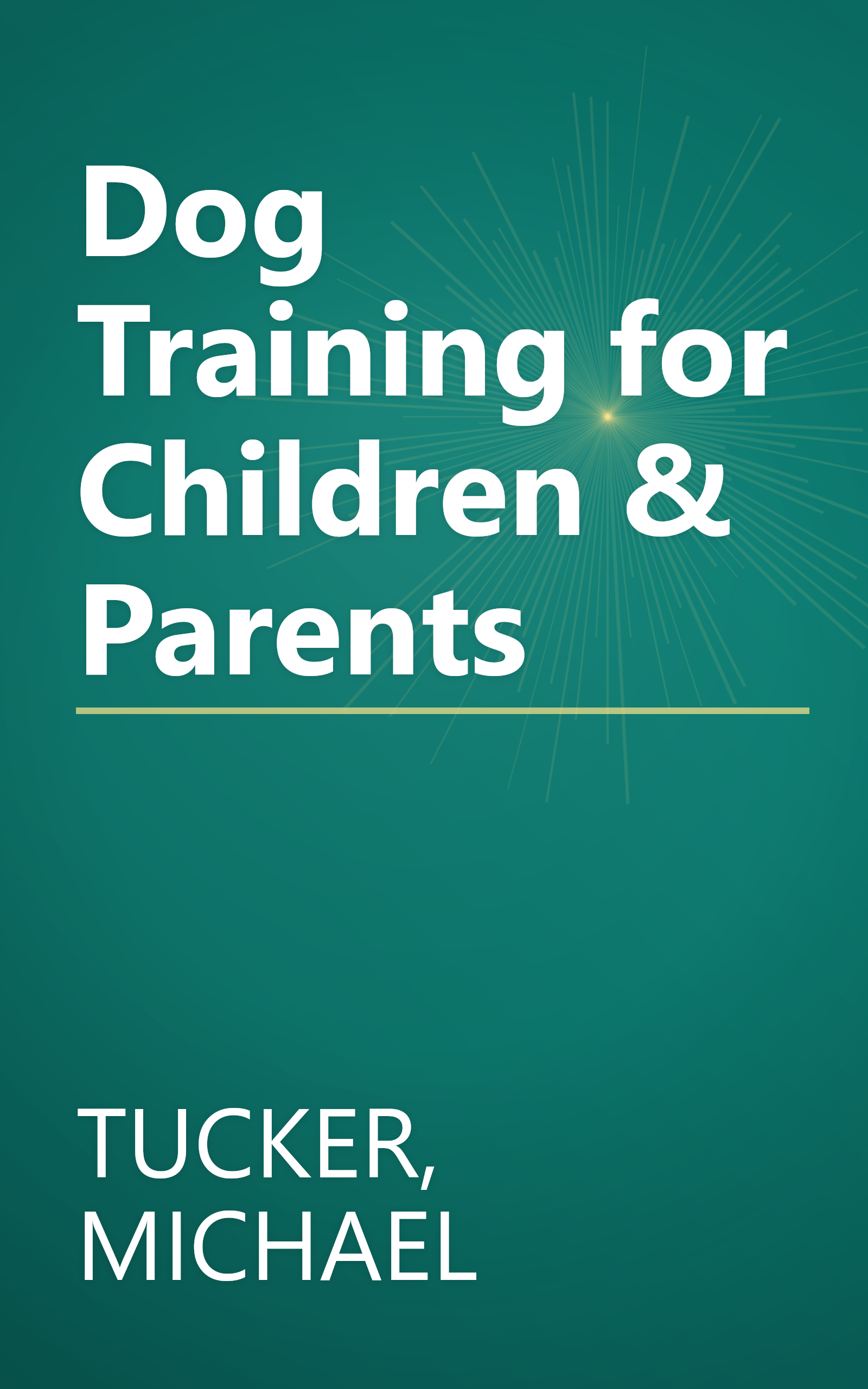 Dog Training for Children & Parents book cover