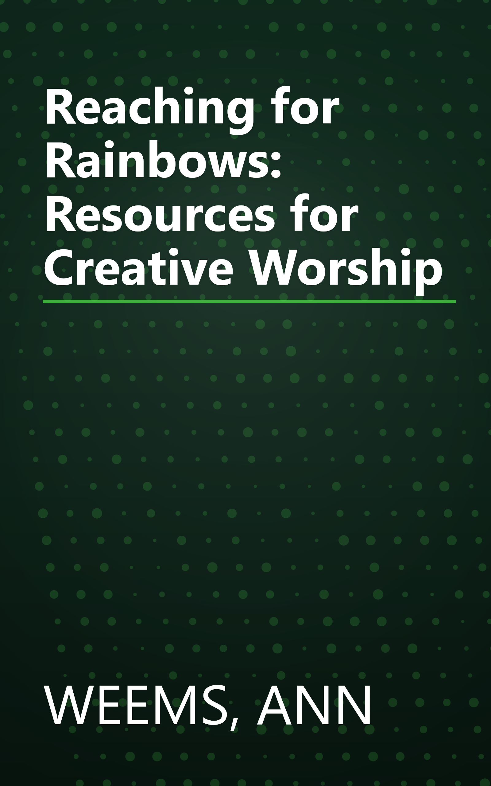 Reaching for Rainbows: Resources for Creative Worship book cover