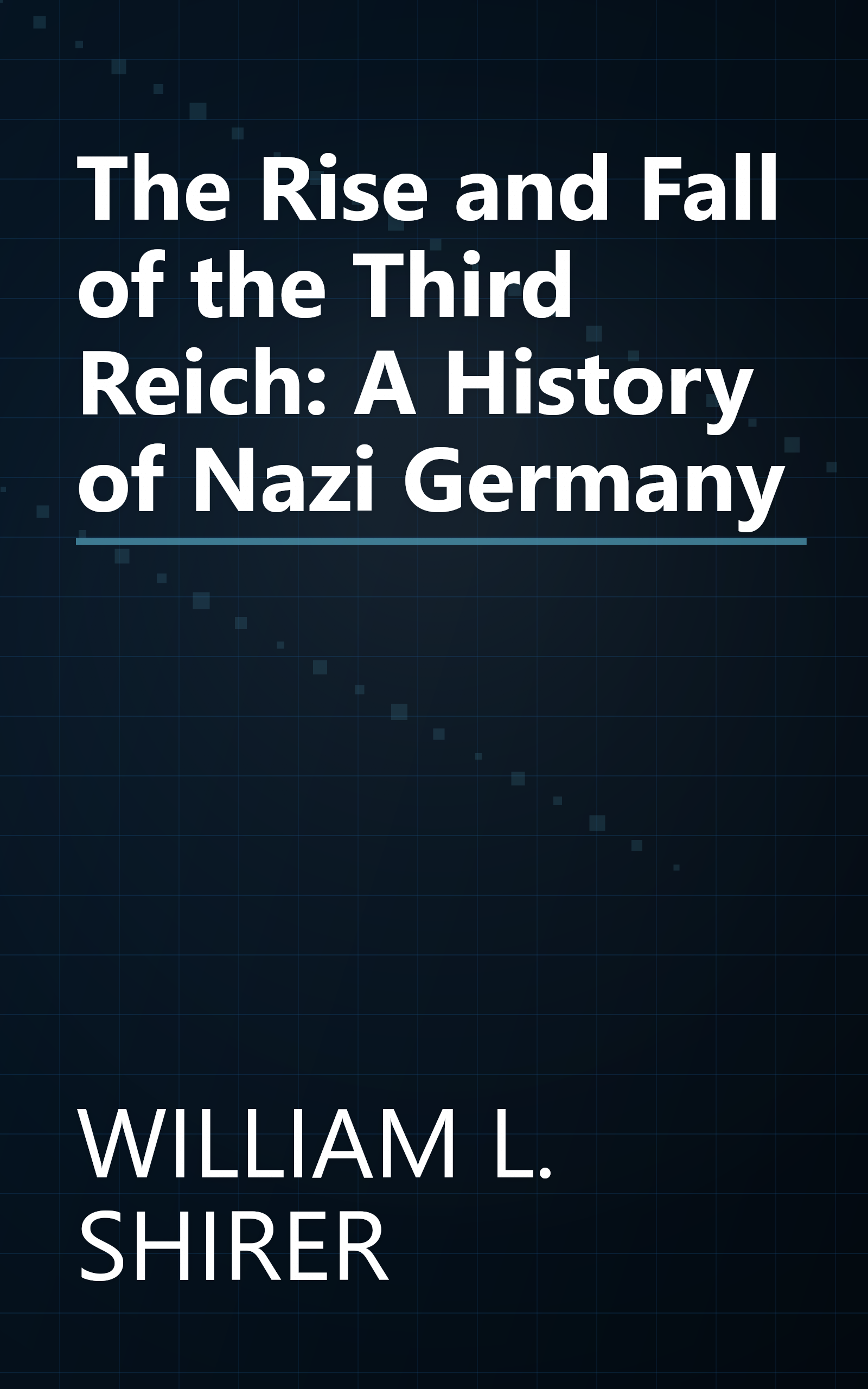 The Rise and Fall of the Third Reich: A History of Nazi Germany book cover