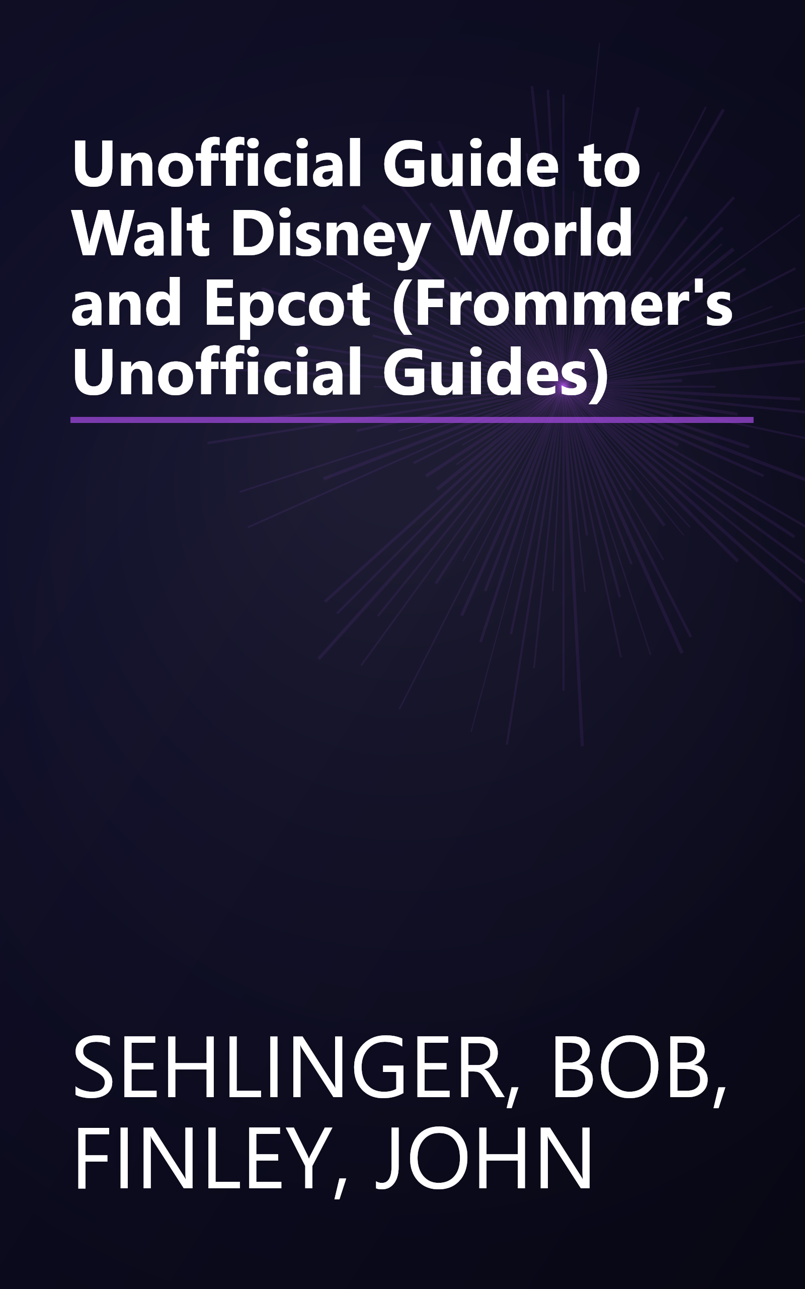 Unofficial Guide to Walt Disney World and Epcot (Frommer's Unofficial Guides) book cover