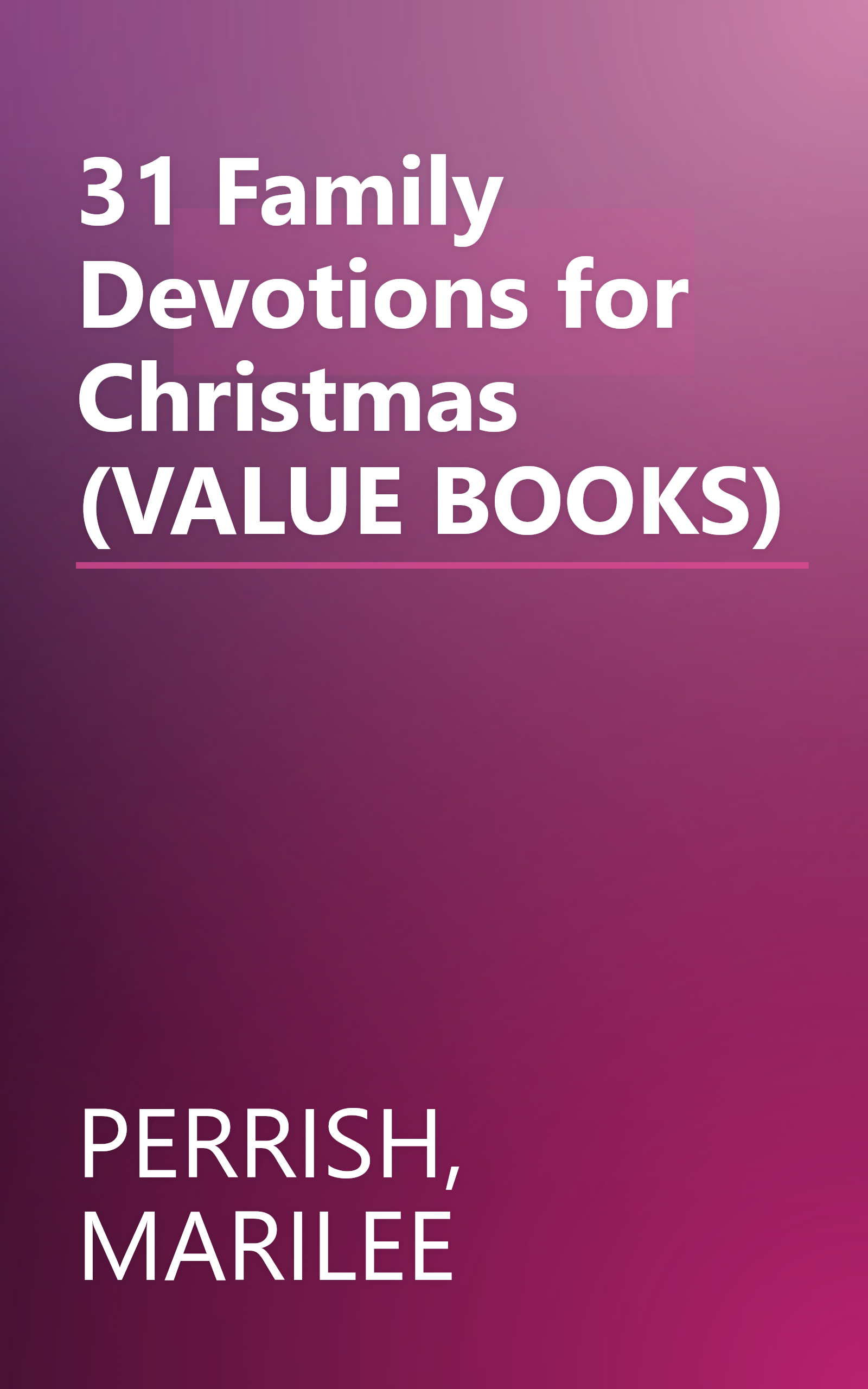 31 Family Devotions for Christmas (VALUE BOOKS) book cover