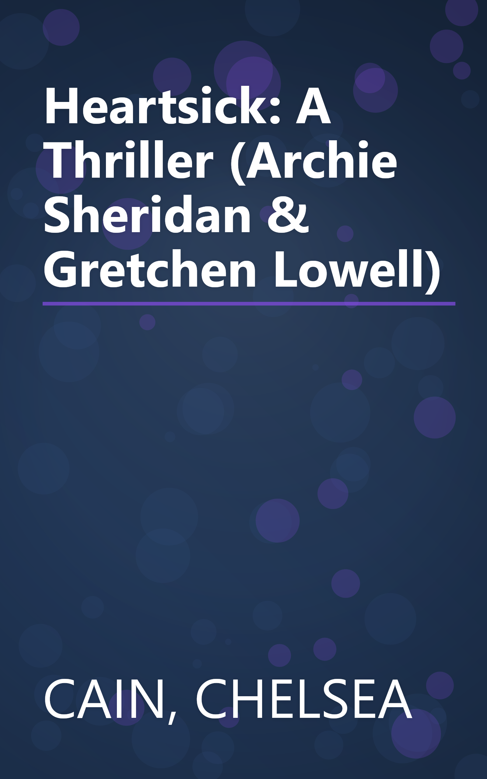 Heartsick: A Thriller (Archie Sheridan & Gretchen Lowell) book cover