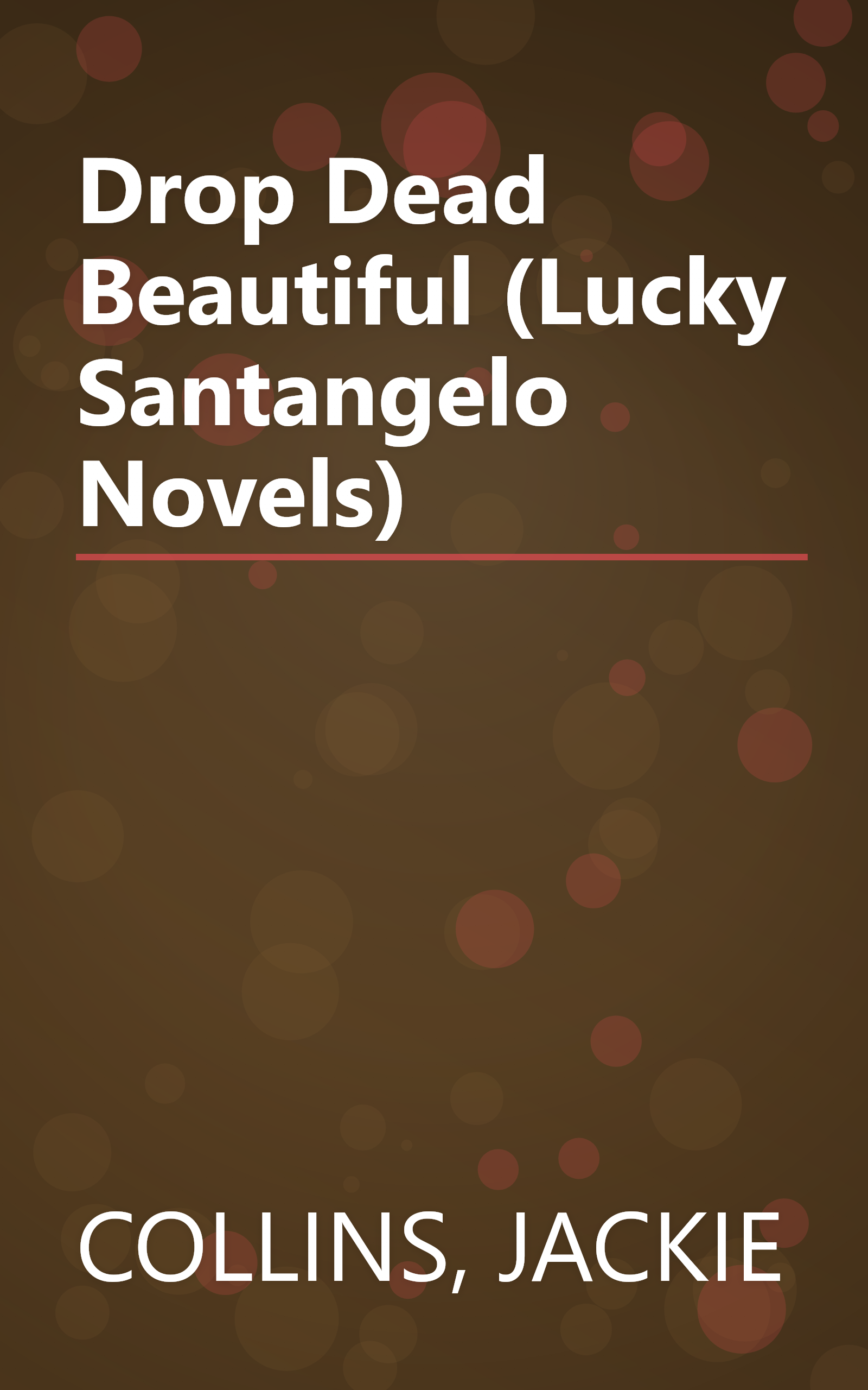 Drop Dead Beautiful (Lucky Santangelo Novels) book cover