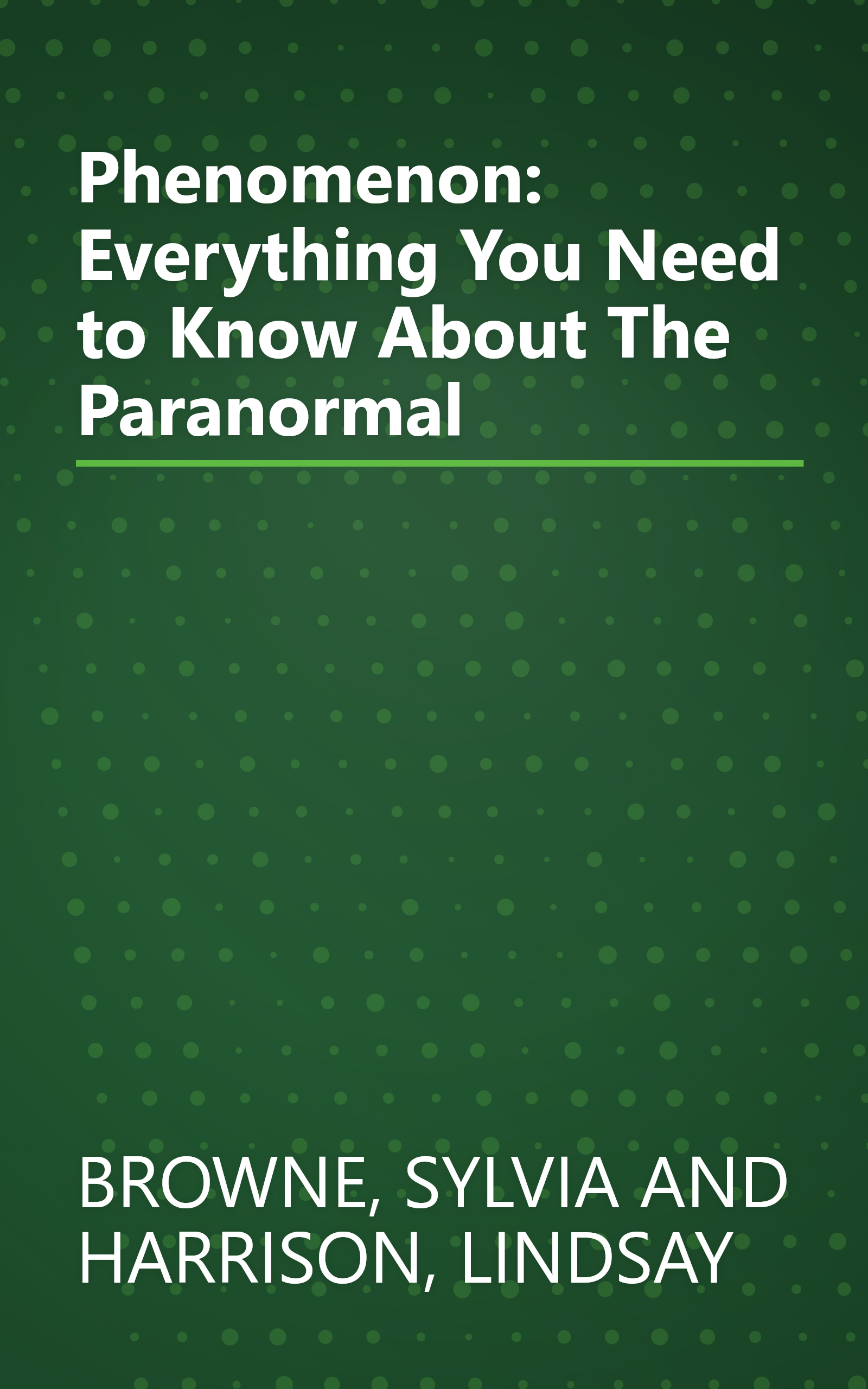 Phenomenon: Everything You Need to Know About The Paranormal book cover