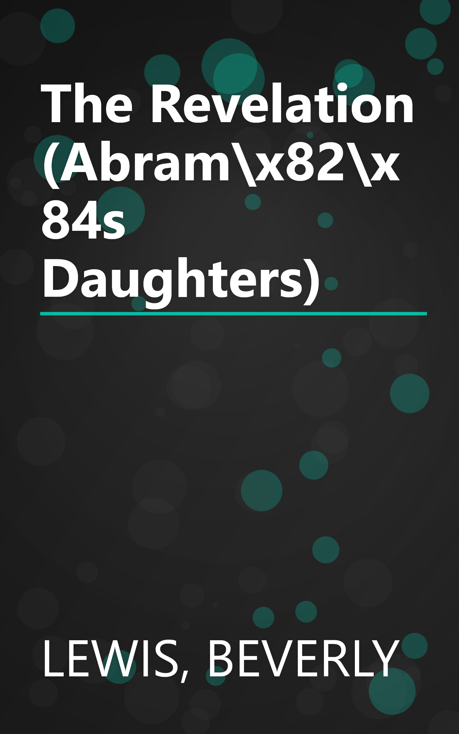 The Revelation (Abram\x82\x84s Daughters) book cover