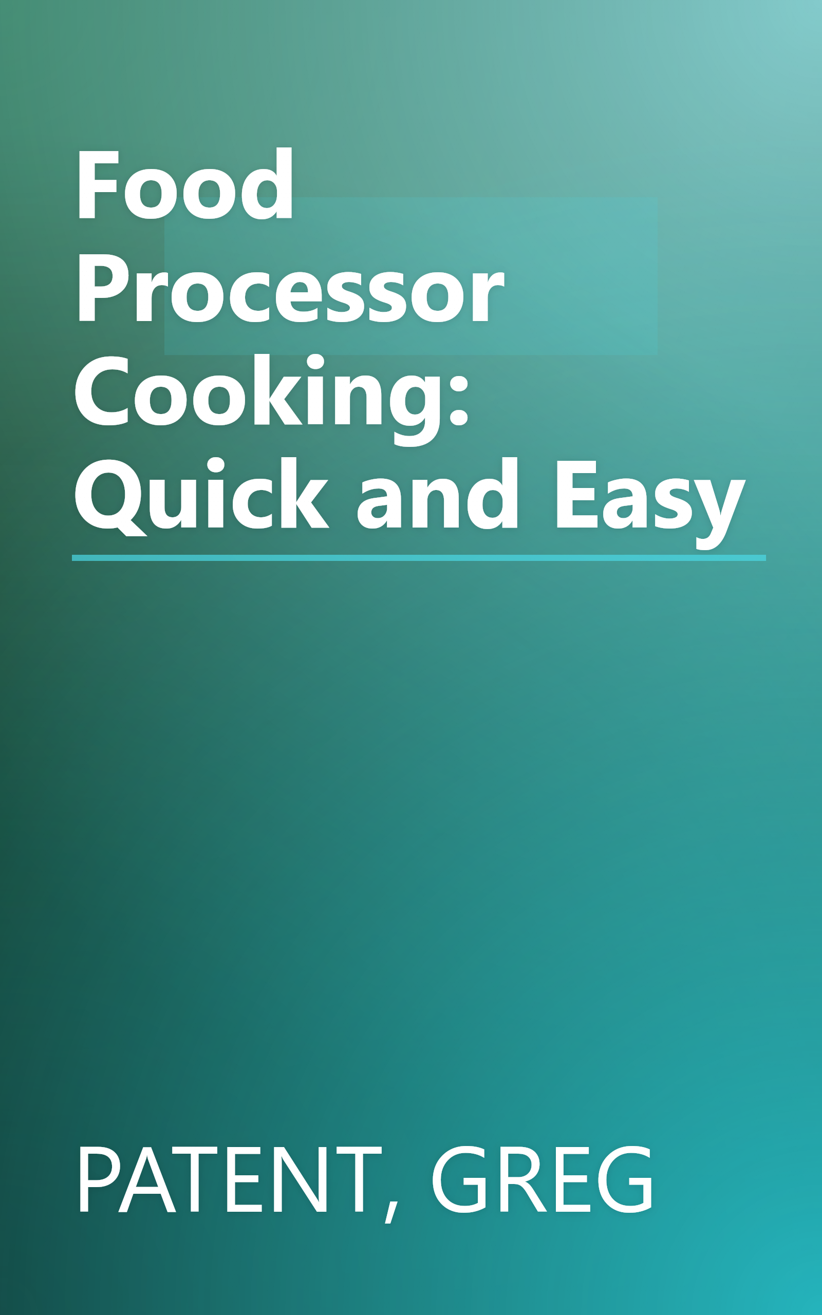 Food Processor Cooking: Quick and Easy book cover