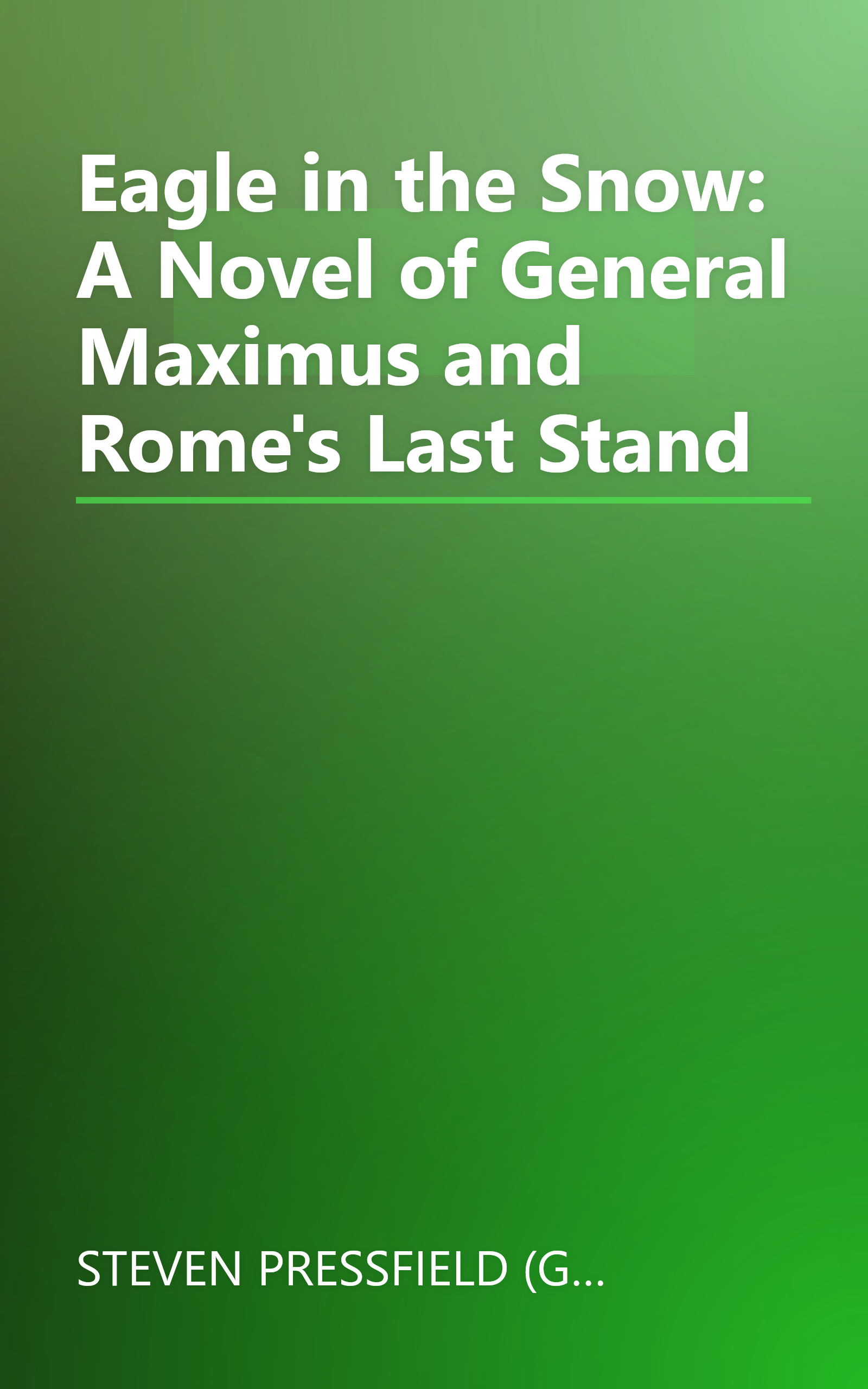Eagle in the Snow: A Novel of General Maximus and Rome's Last Stand book cover