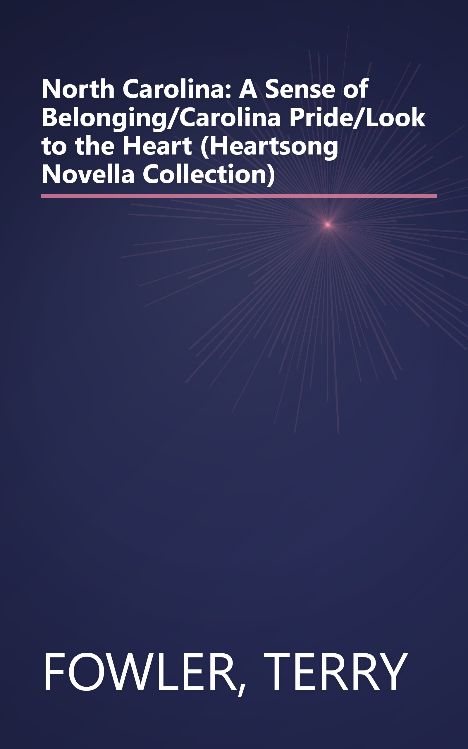 North Carolina: A Sense of Belonging/Carolina Pride/Look to the Heart (Heartsong Novella Collection) book cover