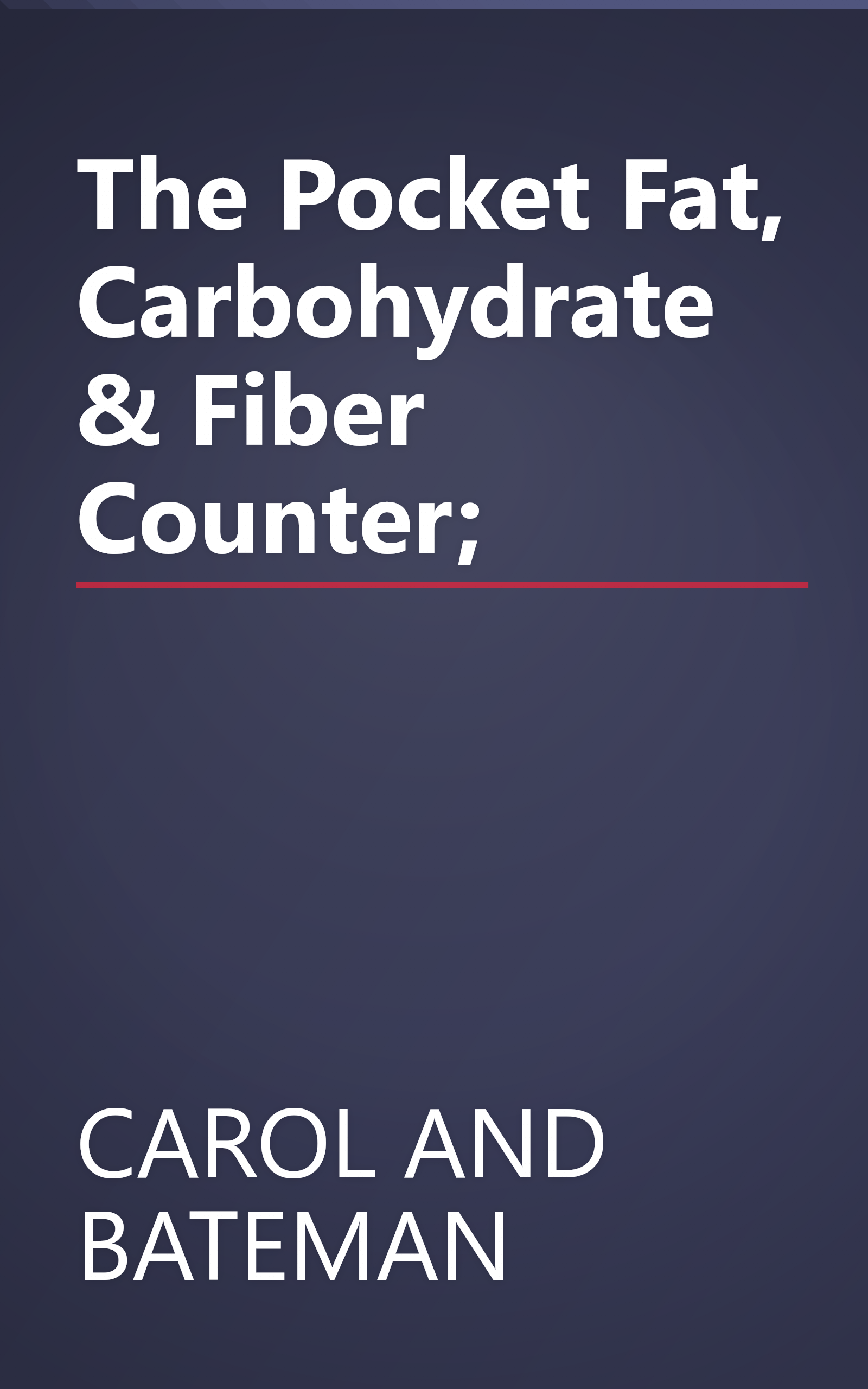 The Pocket Fat, Carbohydrate & Fiber Counter; book cover