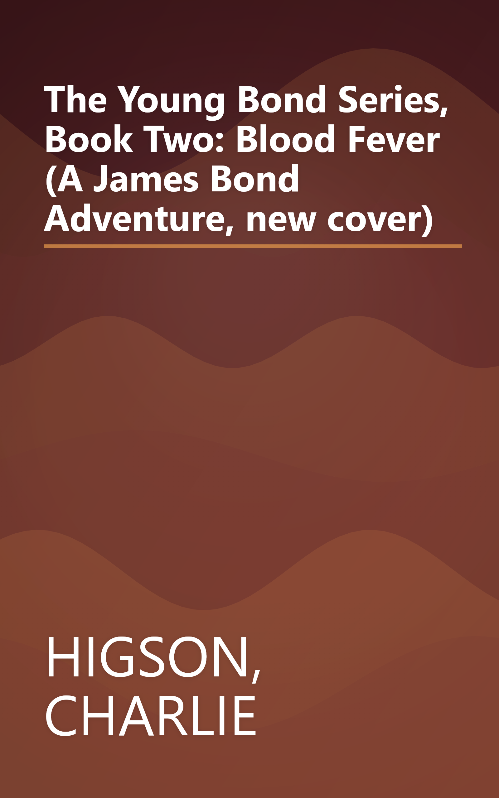 The Young Bond Series, Book Two: Blood Fever (A James Bond Adventure, new cover) book cover