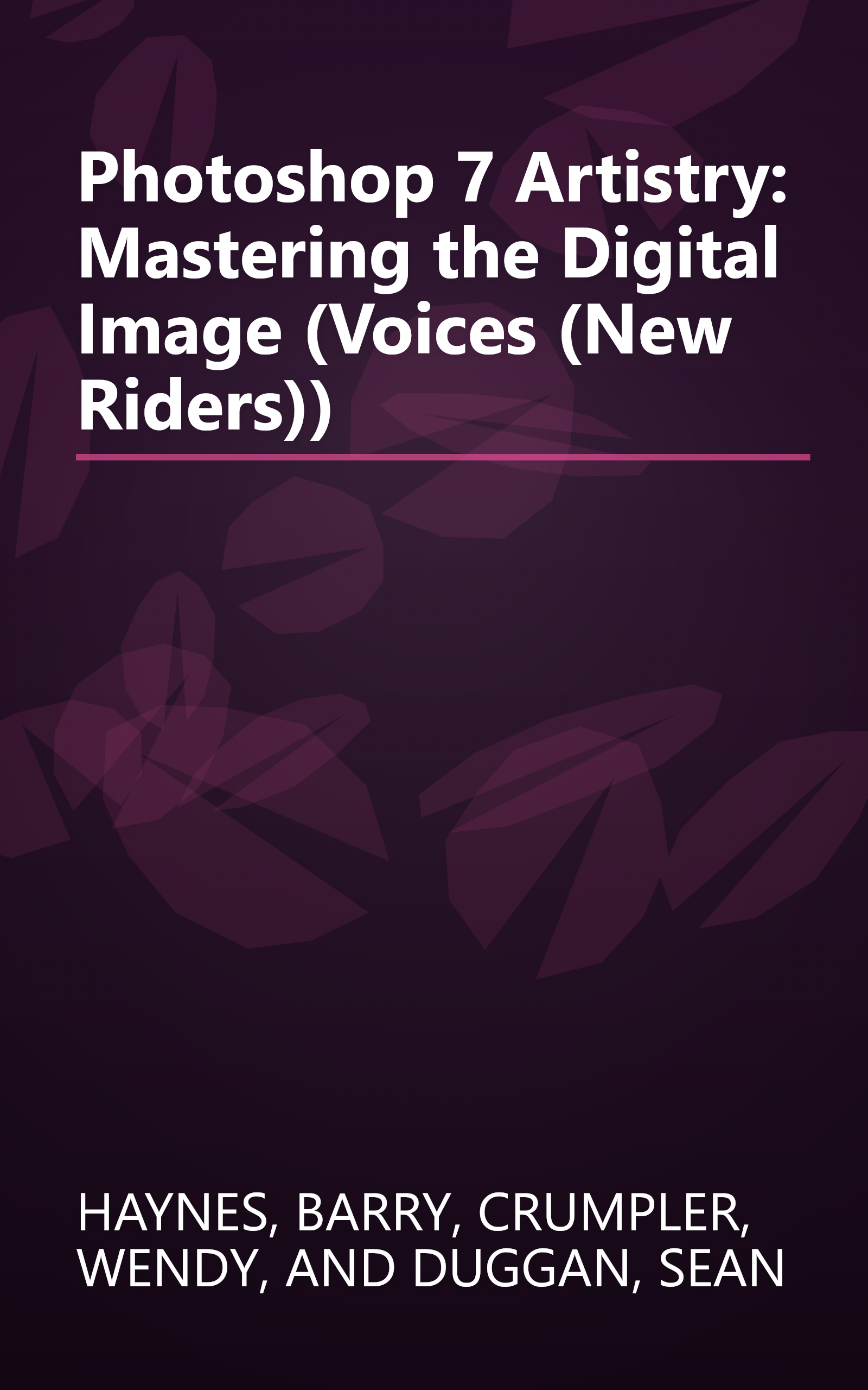 Photoshop 7 Artistry: Mastering the Digital Image (Voices (New Riders)) book cover