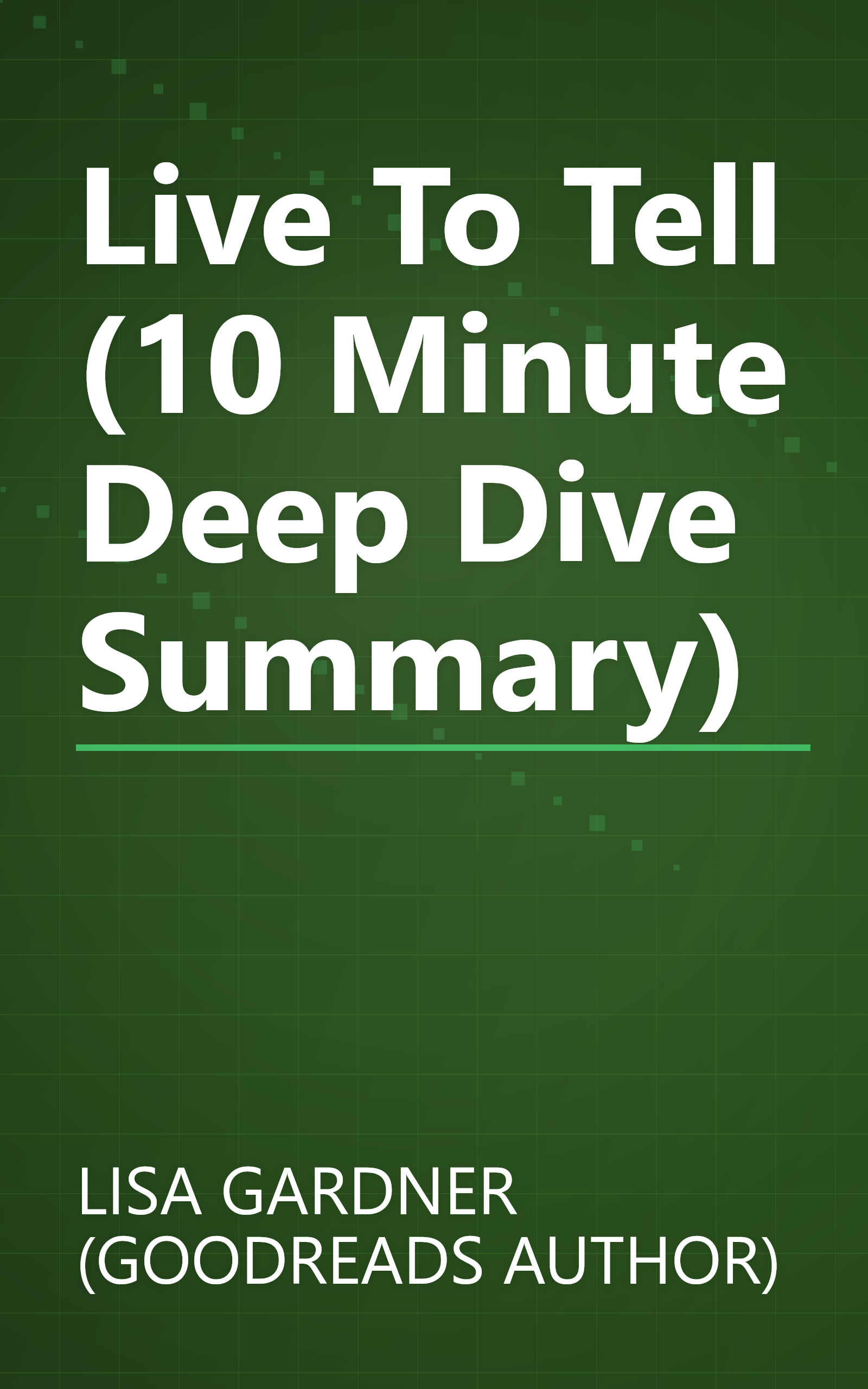 Live To Tell (10 Minute   Deep Dive Summary) book cover