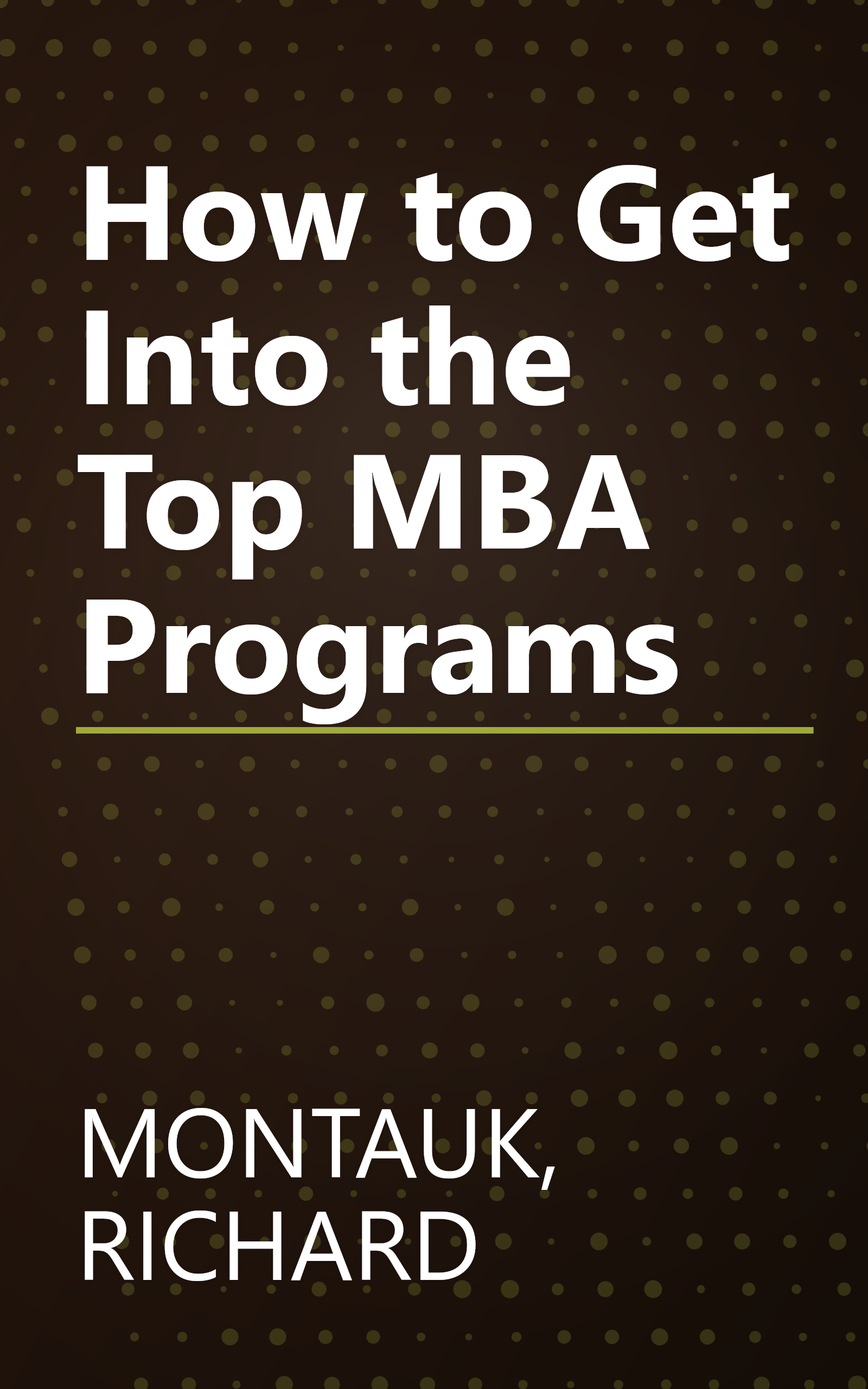 How to Get Into the Top MBA Programs book cover