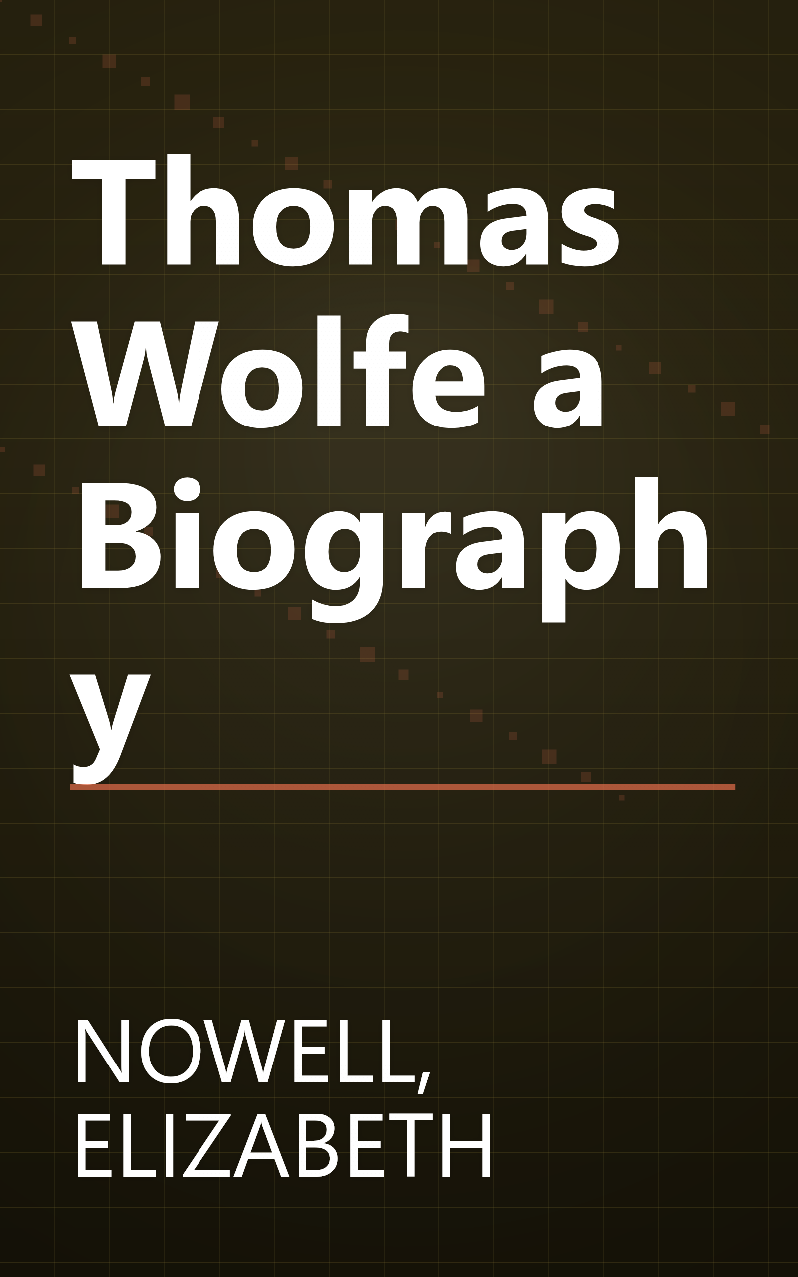 Thomas Wolfe a Biography book cover