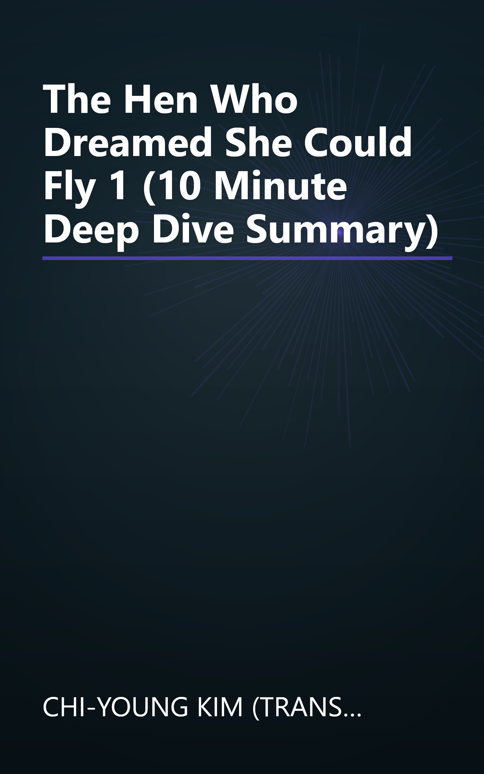 The Hen Who Dreamed She Could Fly 1 (10 Minute   Deep Dive Summary) book cover