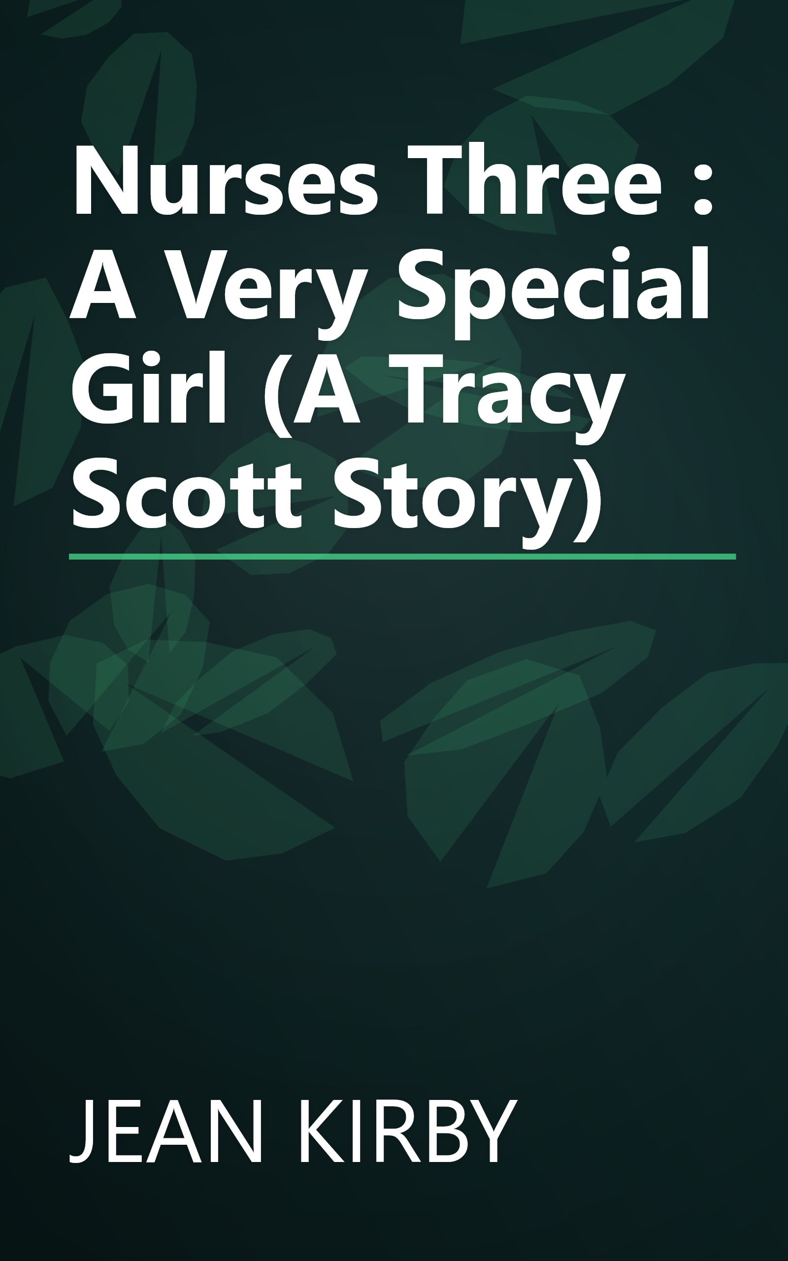 Nurses Three : A Very Special Girl (A Tracy Scott Story) book cover