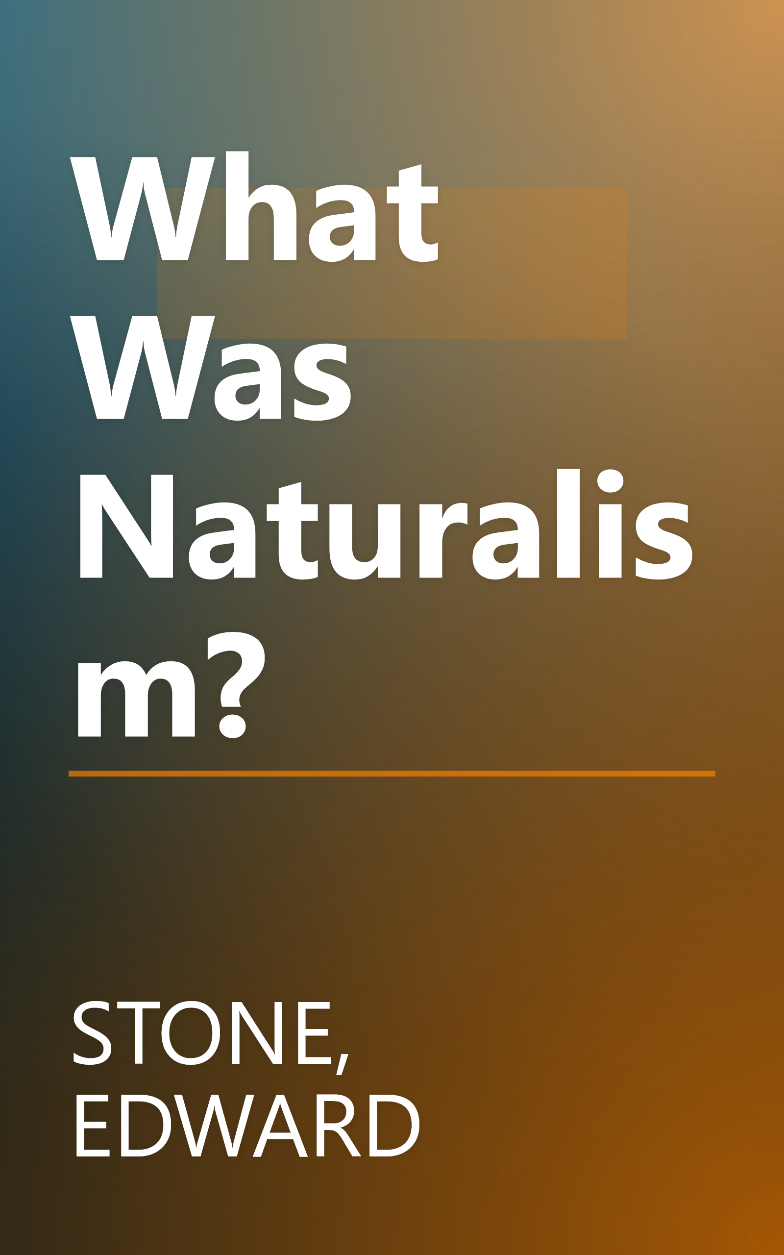 What Was Naturalism? book cover