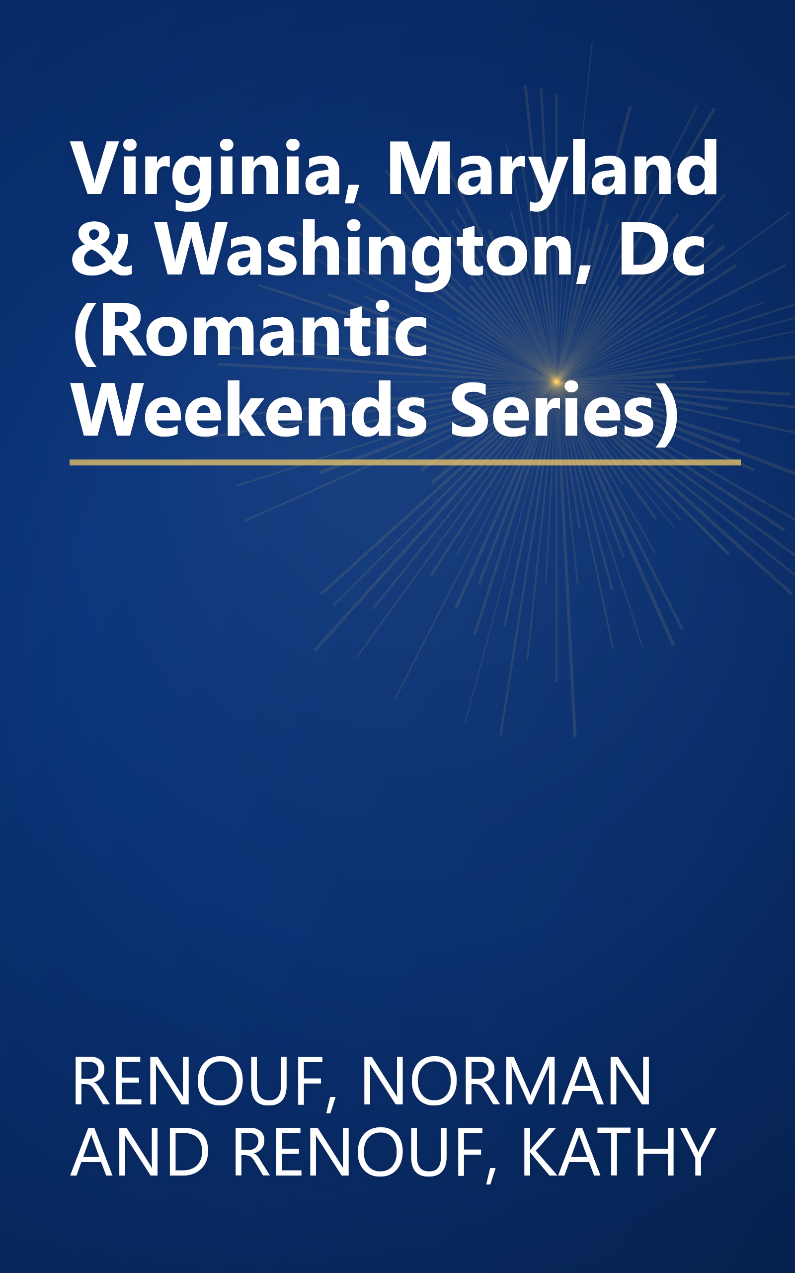 Virginia, Maryland & Washington, Dc (Romantic Weekends Series) book cover