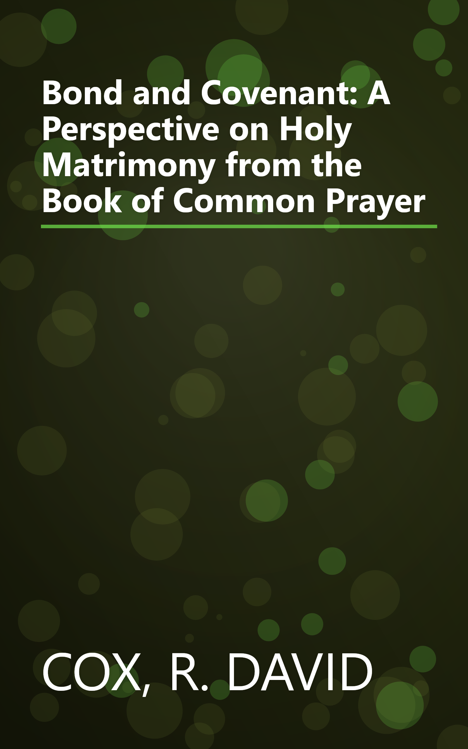 Bond and Covenant: A Perspective on Holy Matrimony from the Book of Common Prayer book cover