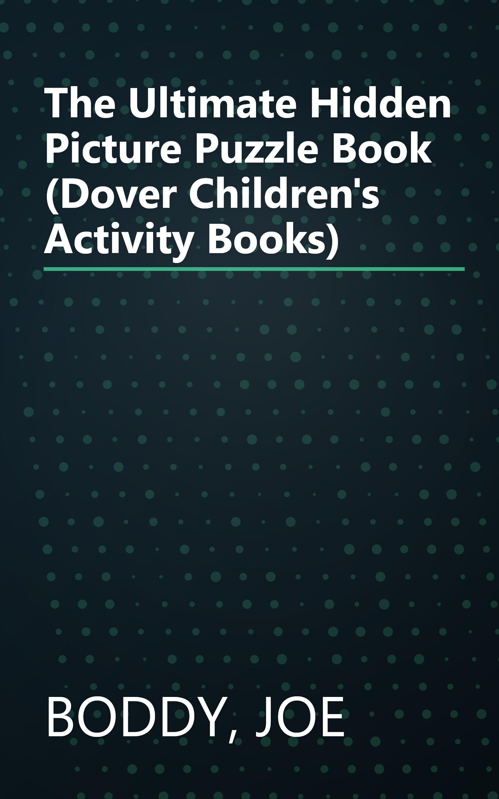 The Ultimate Hidden Picture Puzzle Book (Dover Children's Activity Books) book cover