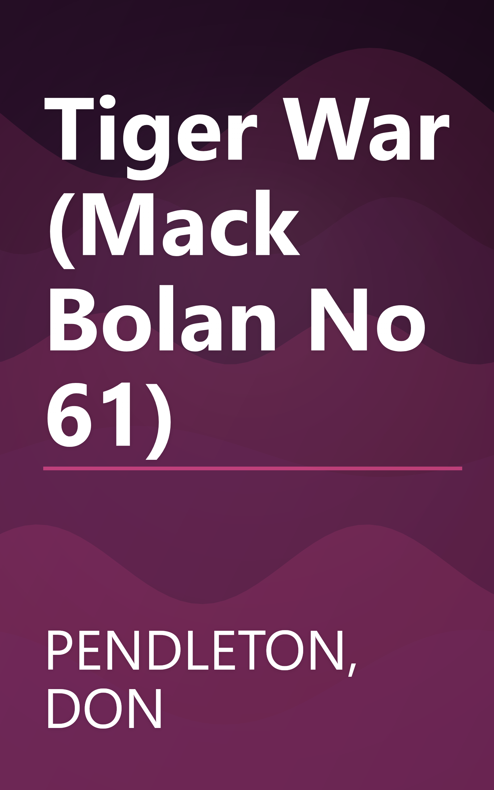 Tiger War (Mack Bolan No 61) book cover