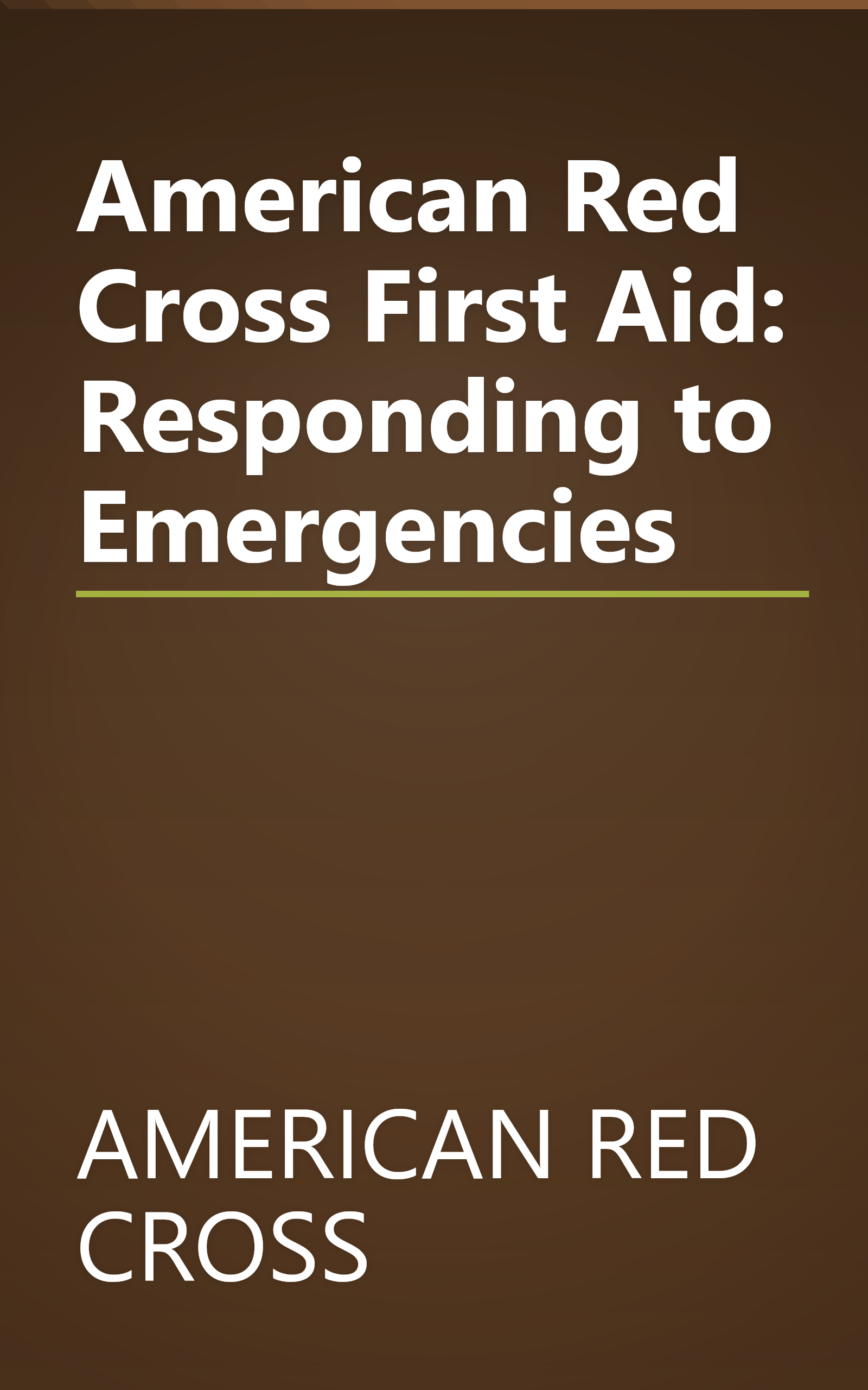American Red Cross First Aid: Responding to Emergencies book cover