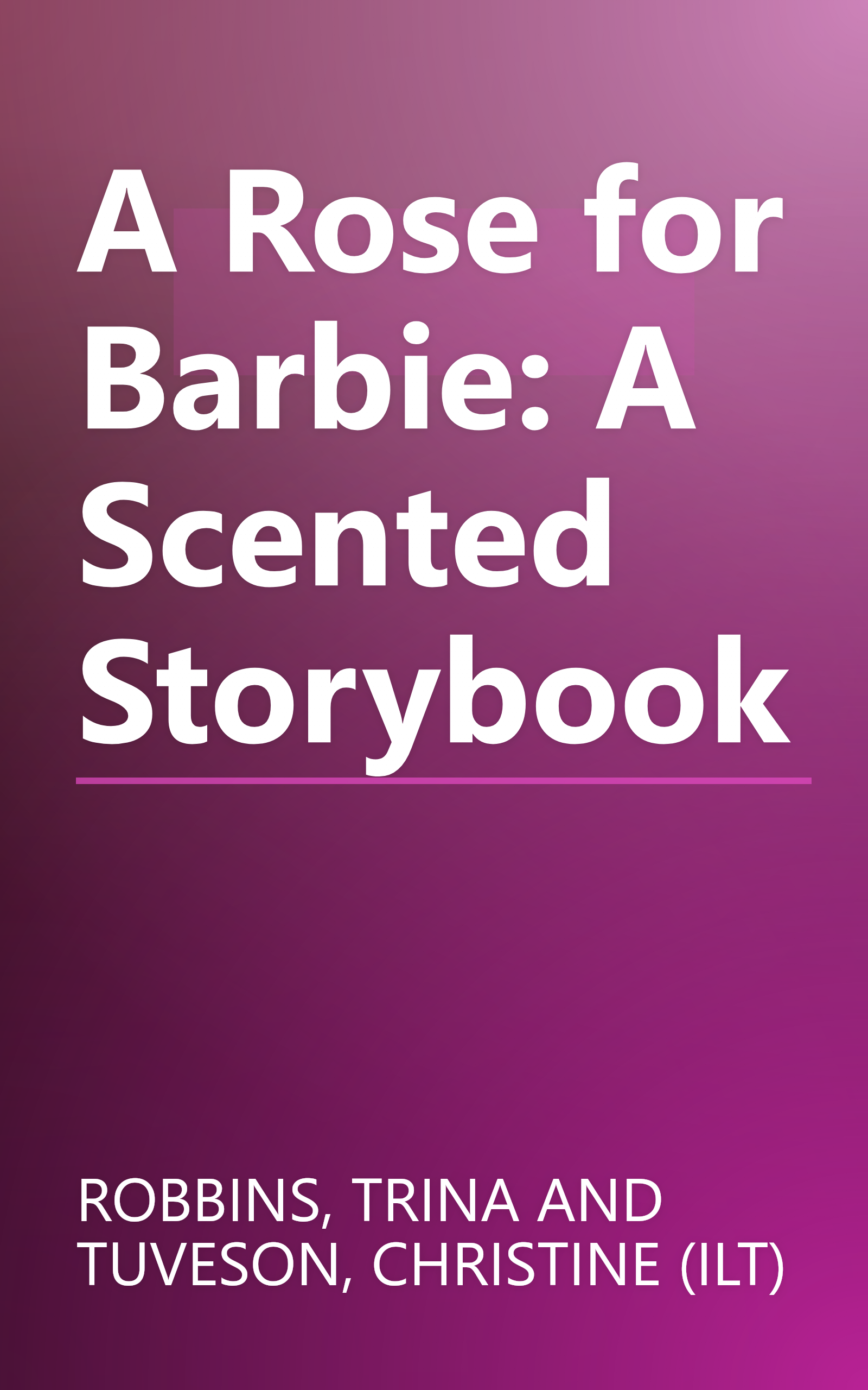 A Rose for Barbie: A Scented Storybook book cover