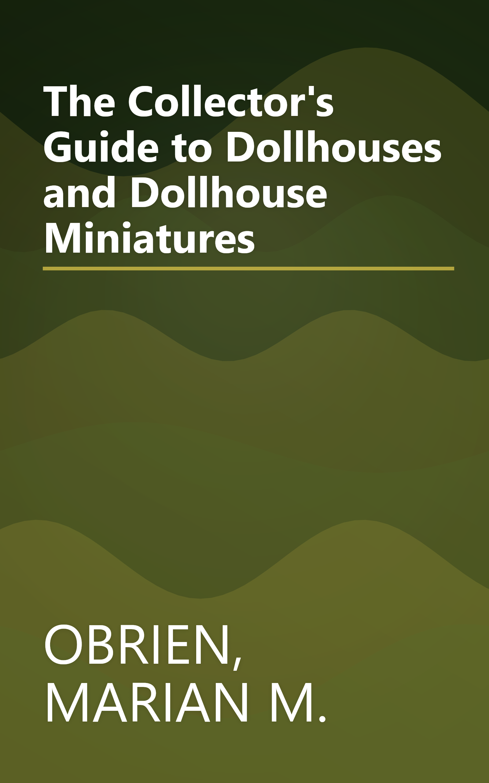 The Collector's Guide to Dollhouses and Dollhouse Miniatures book cover