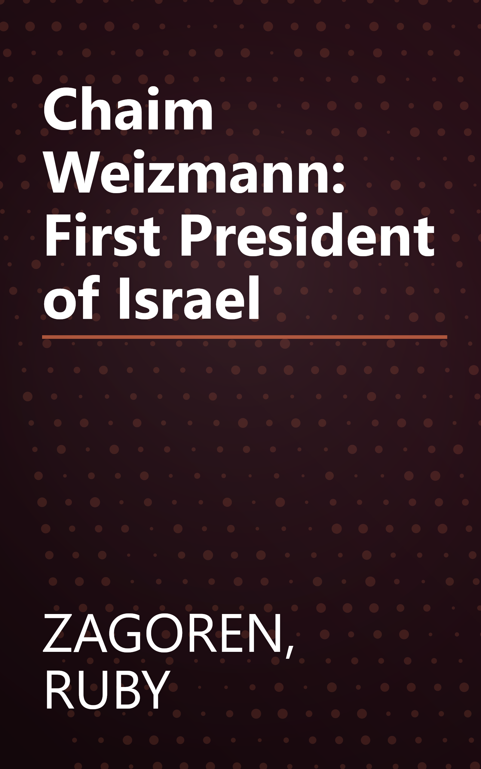Chaim Weizmann: First President of Israel book cover