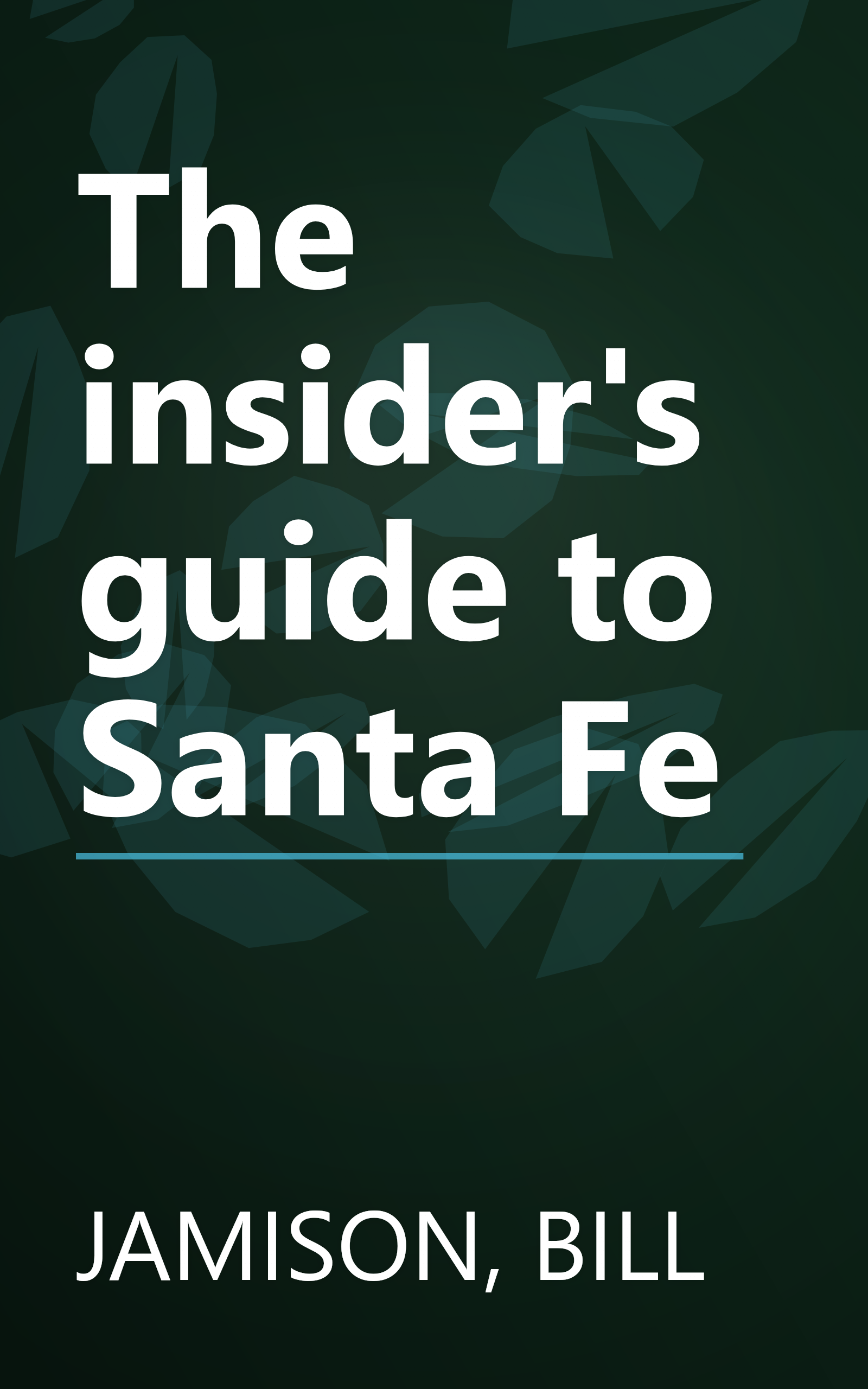 The insider's guide to Santa Fe book cover