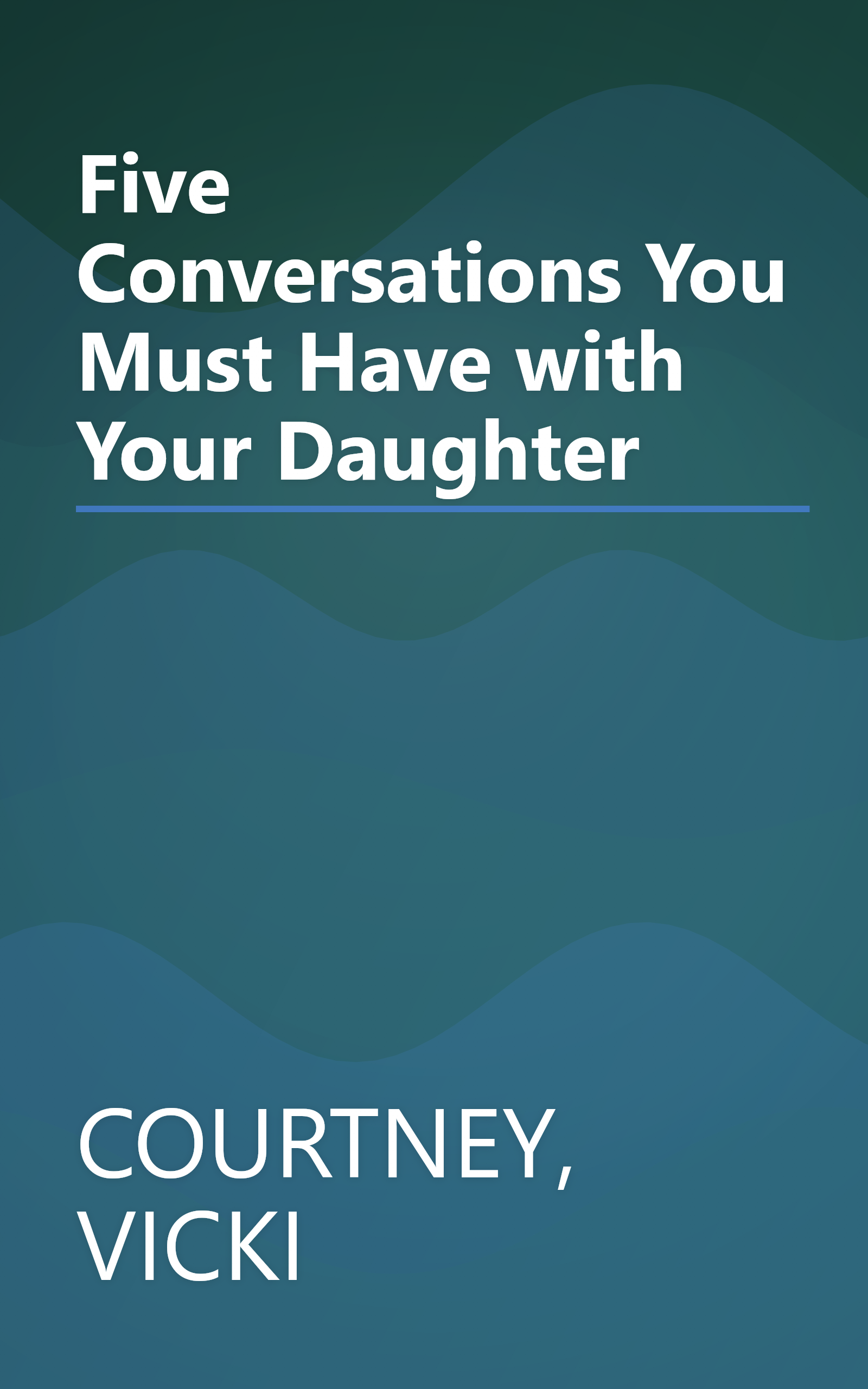 Five Conversations You Must Have with Your Daughter book cover