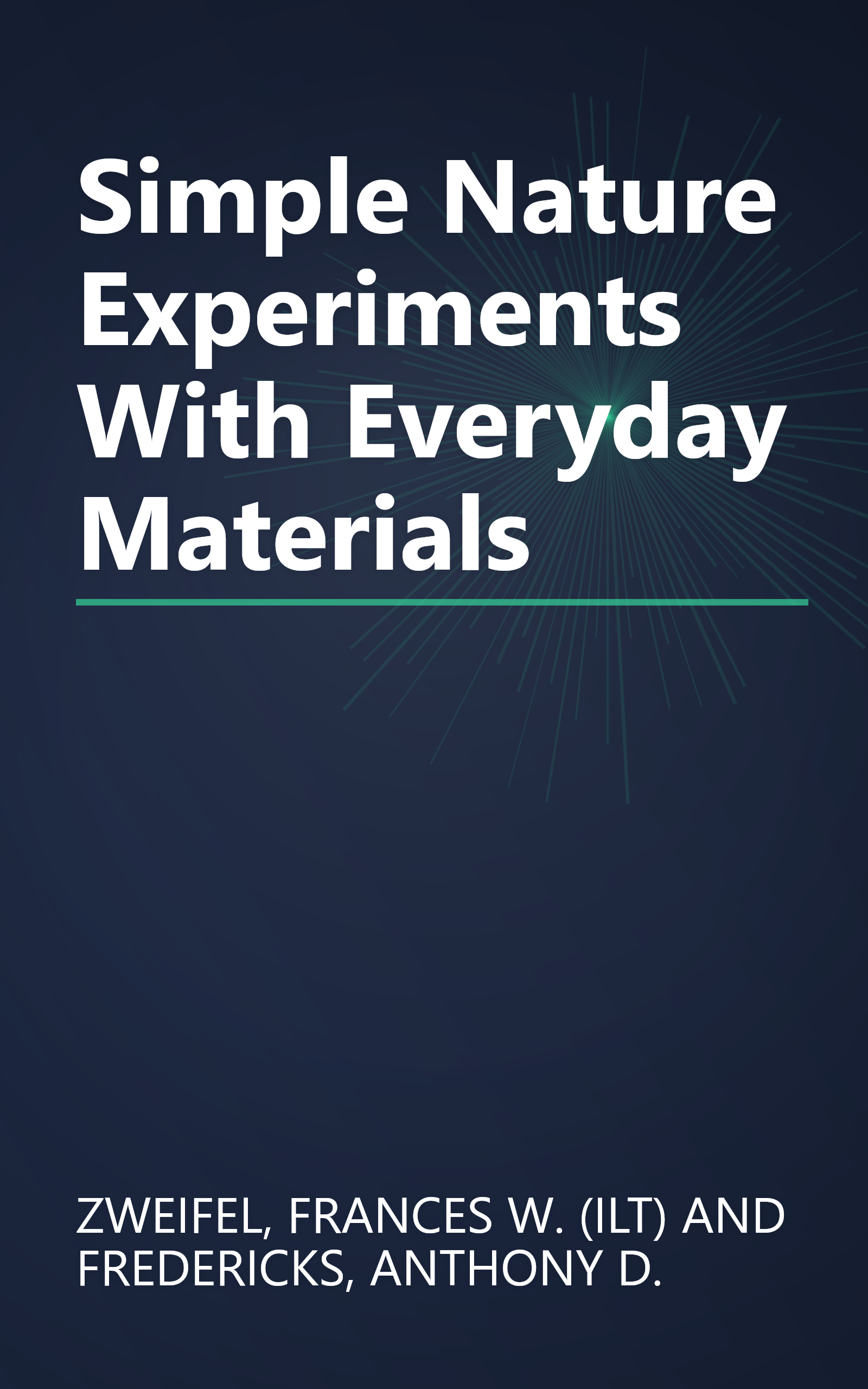 Simple Nature Experiments With Everyday Materials book cover