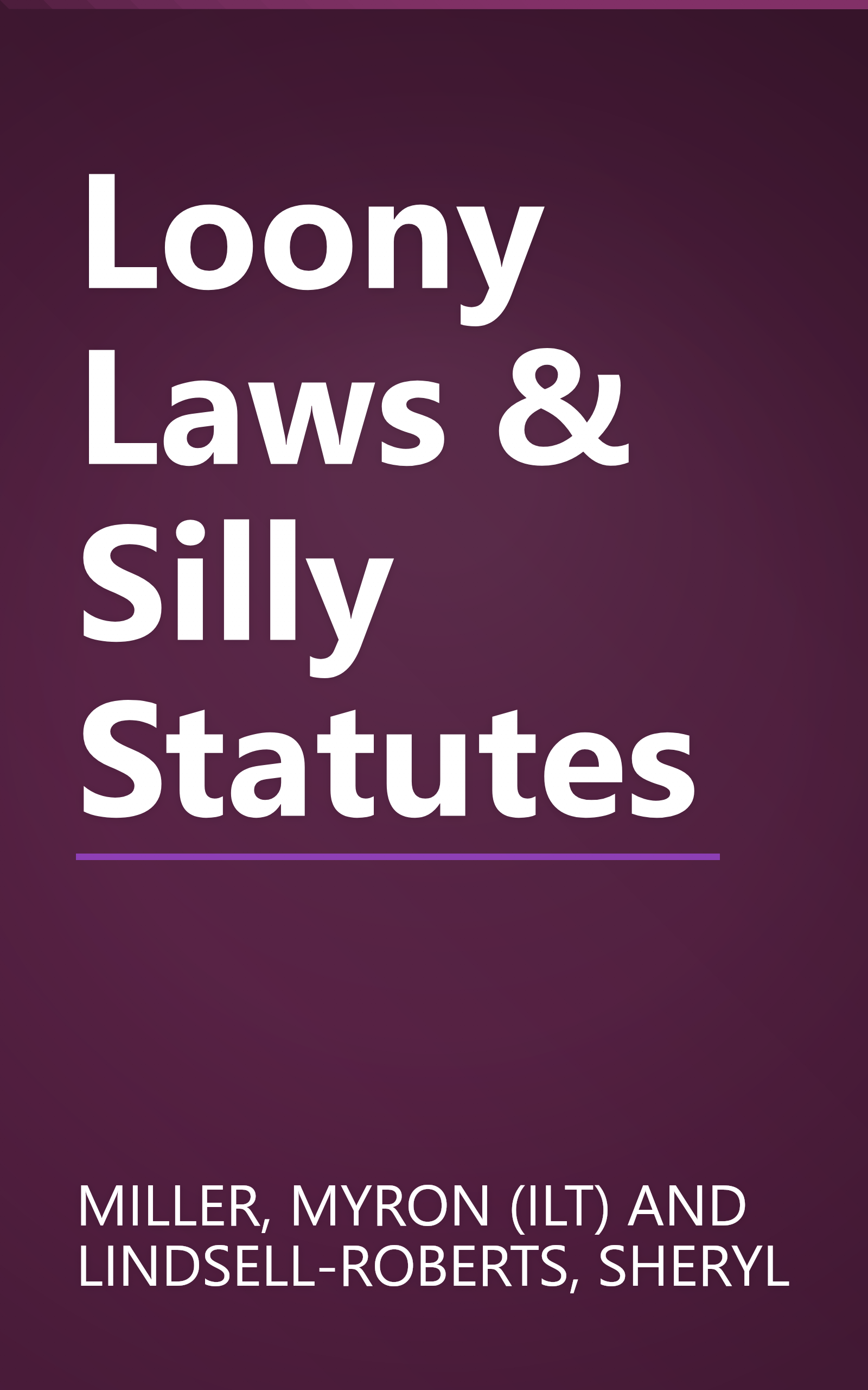 Loony Laws & Silly Statutes book cover