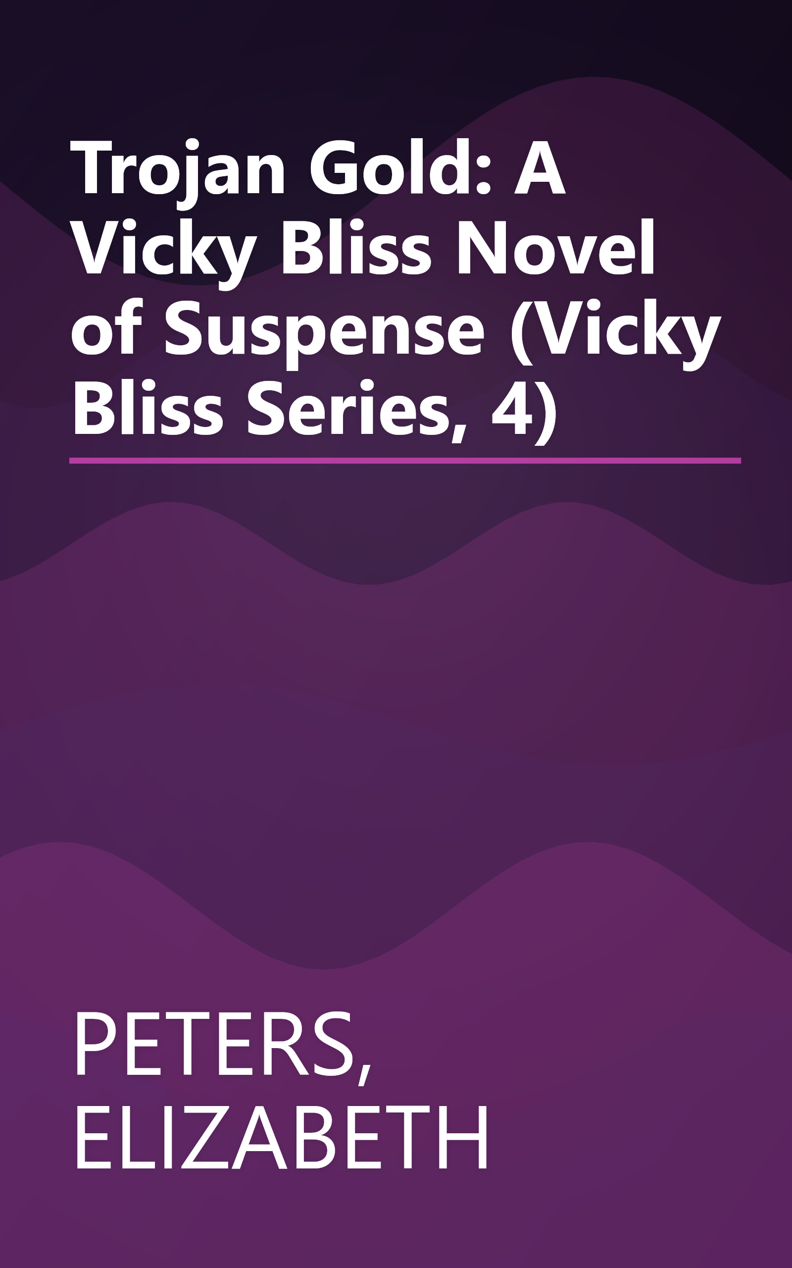 Trojan Gold: A Vicky Bliss Novel of Suspense (Vicky Bliss Series, 4) book cover