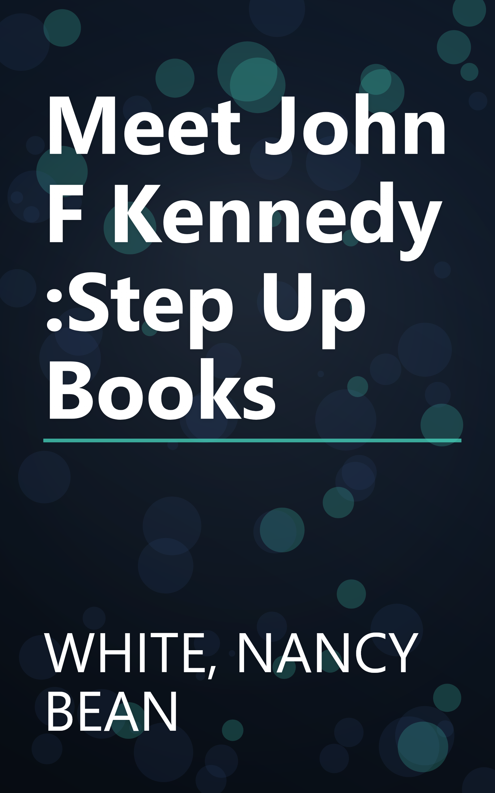 Meet John F Kennedy :Step Up Books book cover