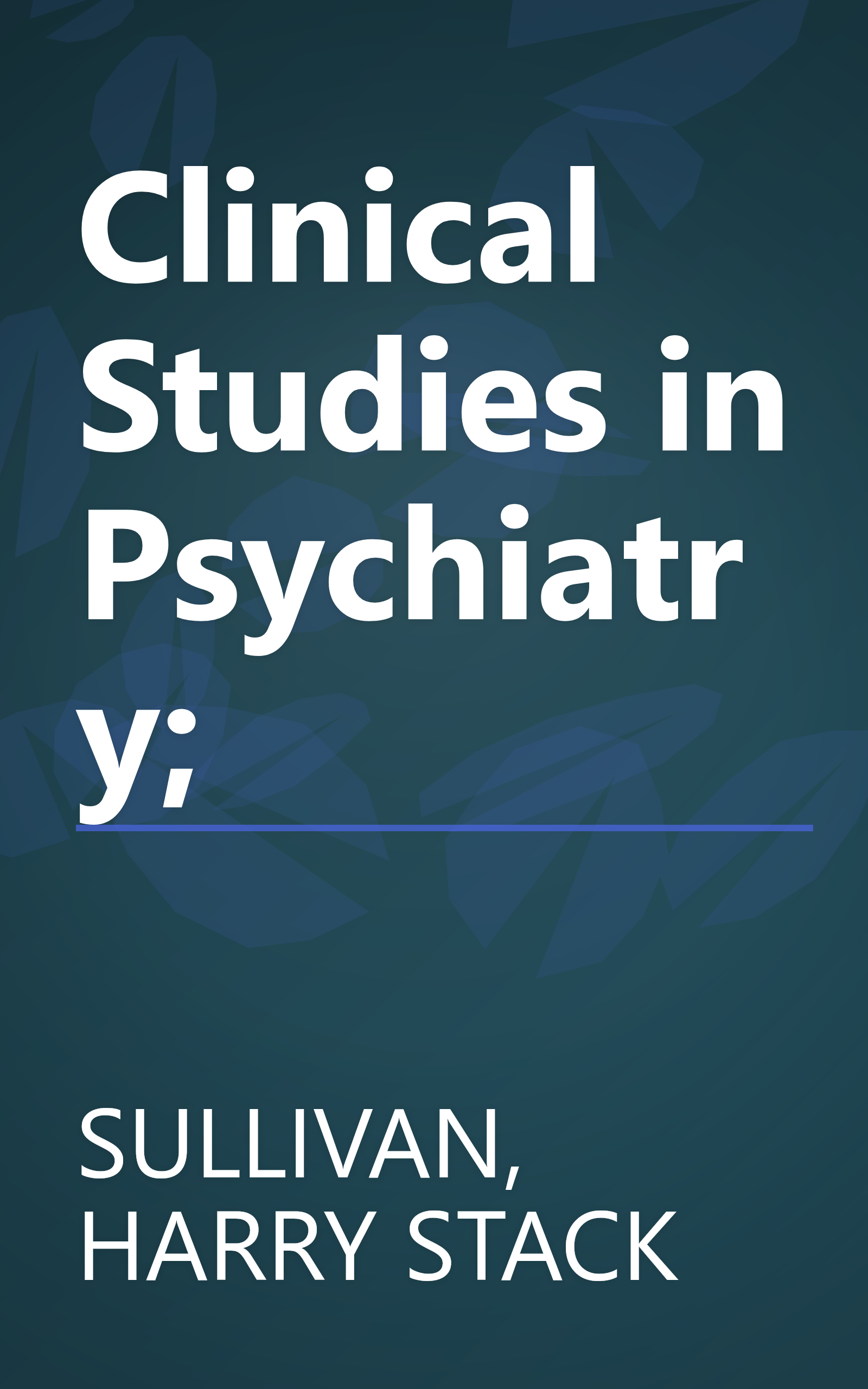 Clinical Studies in Psychiatry; book cover