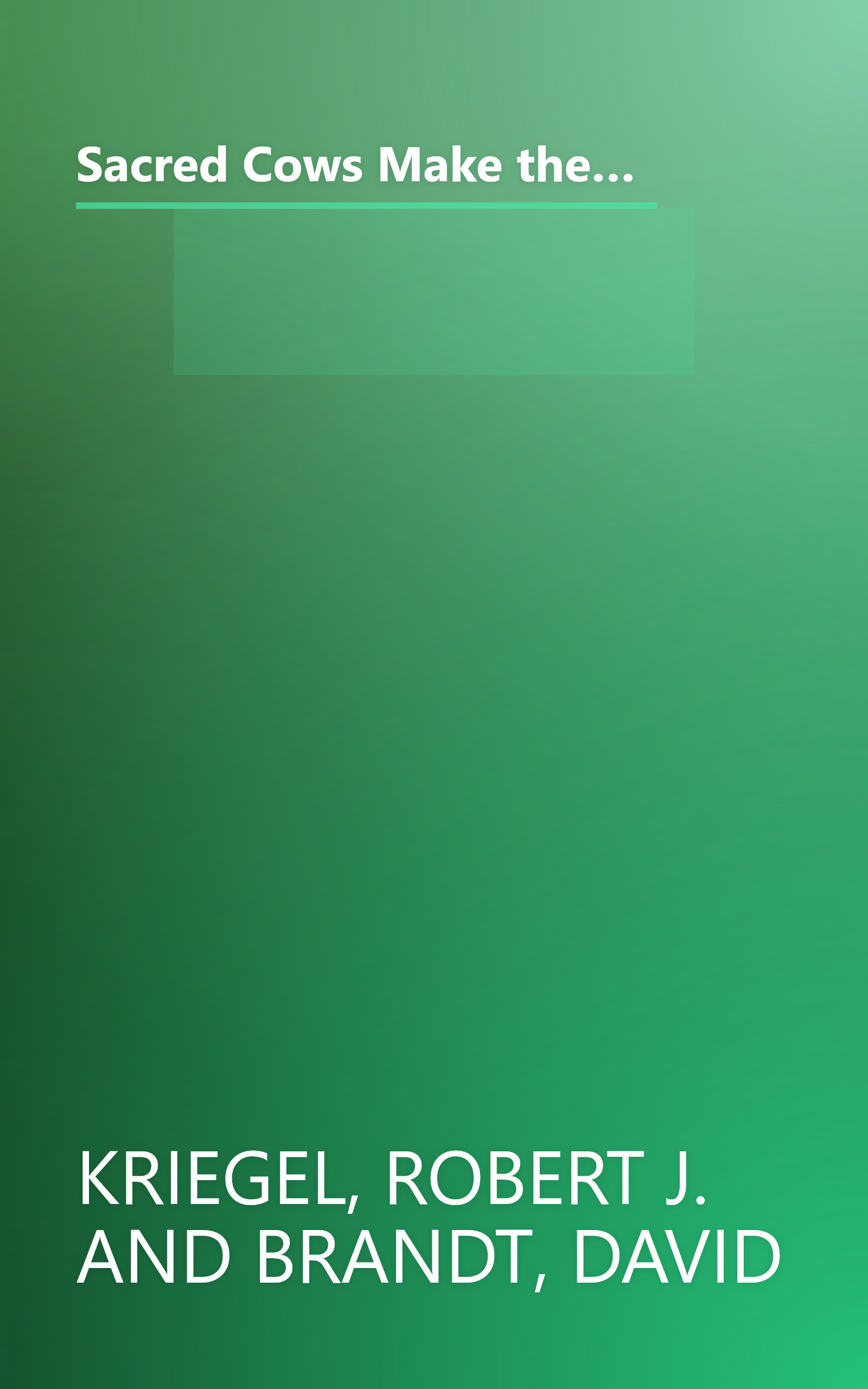 Sacred Cows Make the Best Burgers: Paradigm-Busting Strategies for Developing Change-Ready People and Organizations book cover